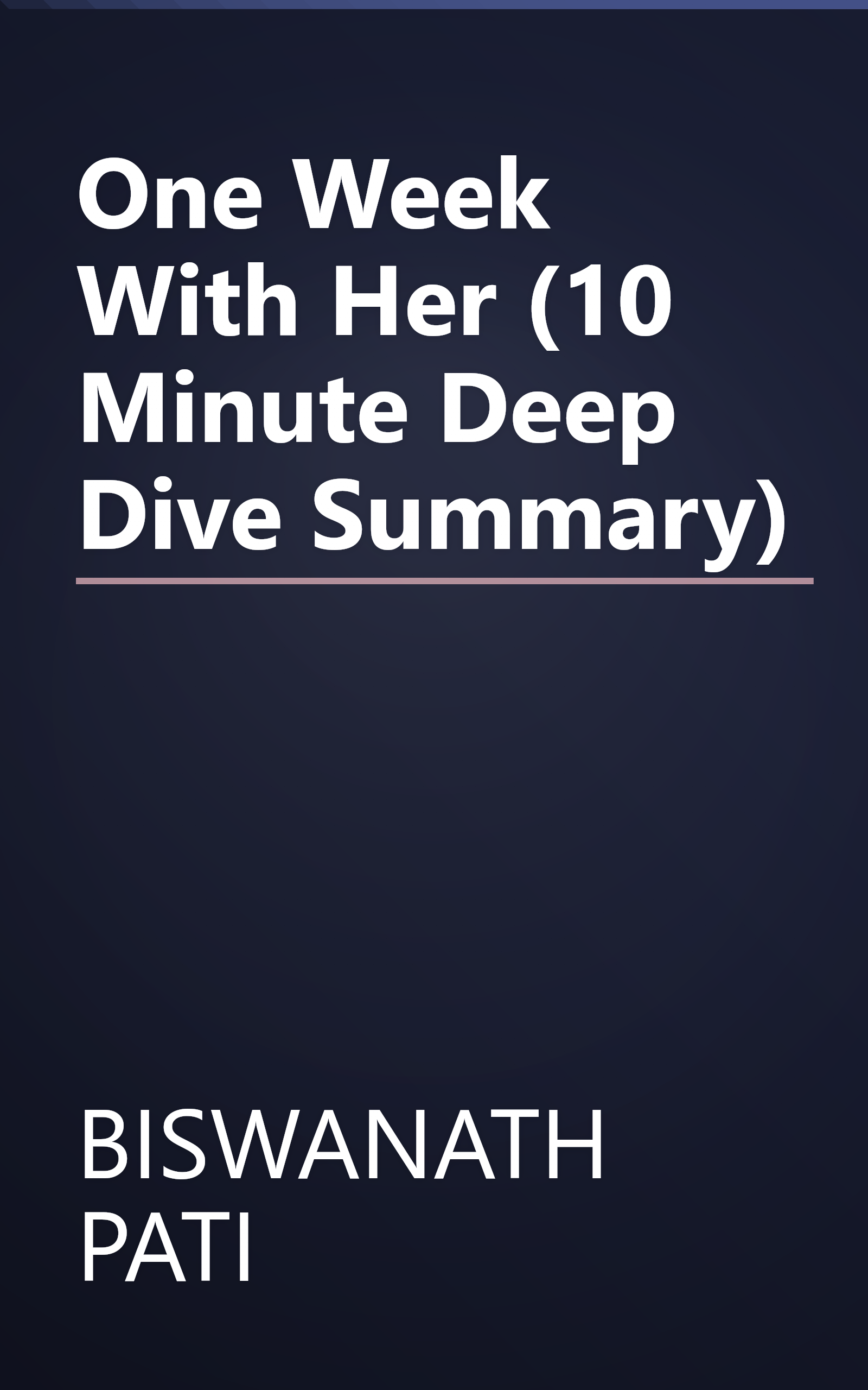 One Week With Her (10 Minute   Deep Dive Summary) book cover
