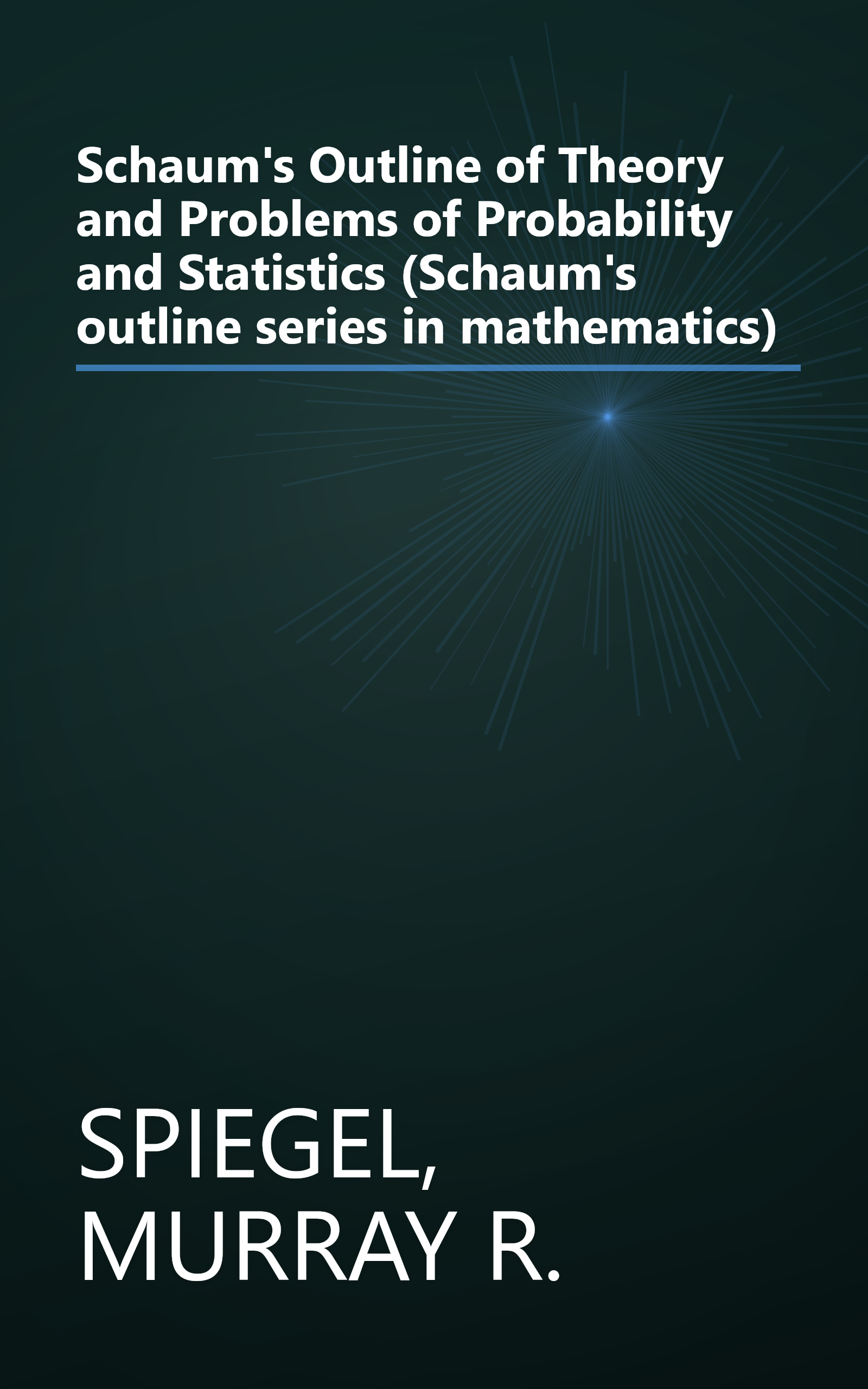 Schaum's Outline of Theory and Problems of Probability and Statistics (Schaum's outline series in mathematics) book cover