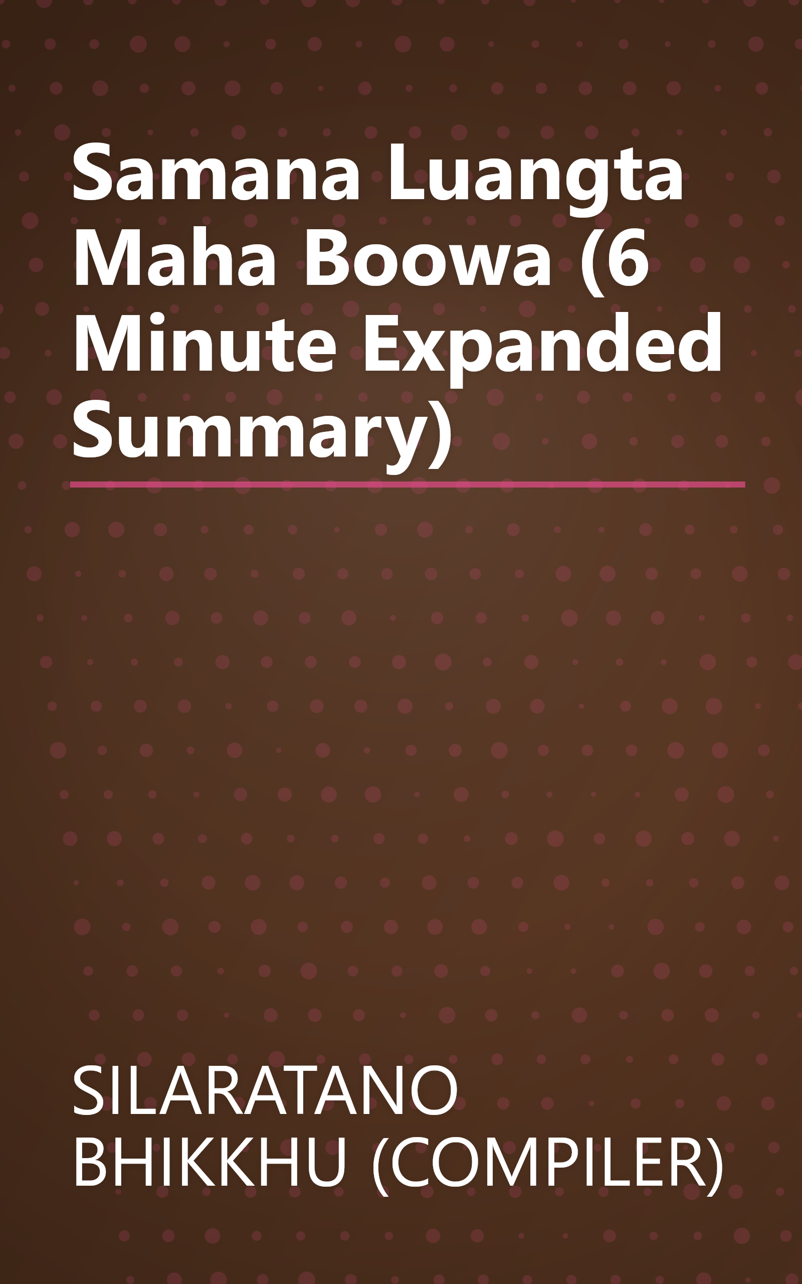 Samana  Luangta Maha Boowa (6 Minute   Expanded Summary) book cover