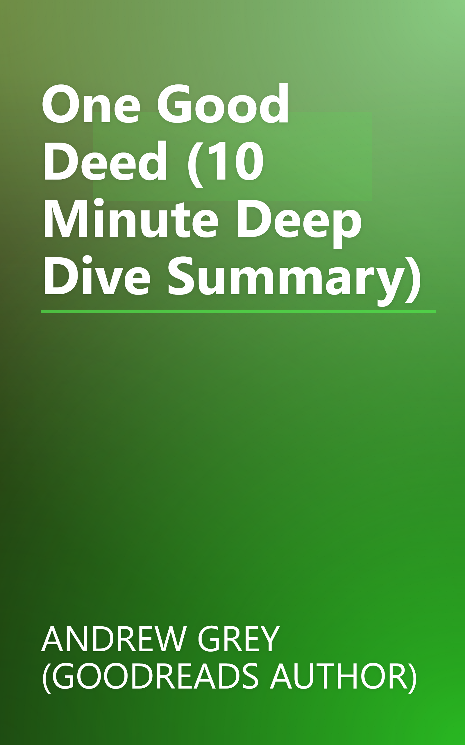 One Good Deed (10 Minute   Deep Dive Summary) book cover