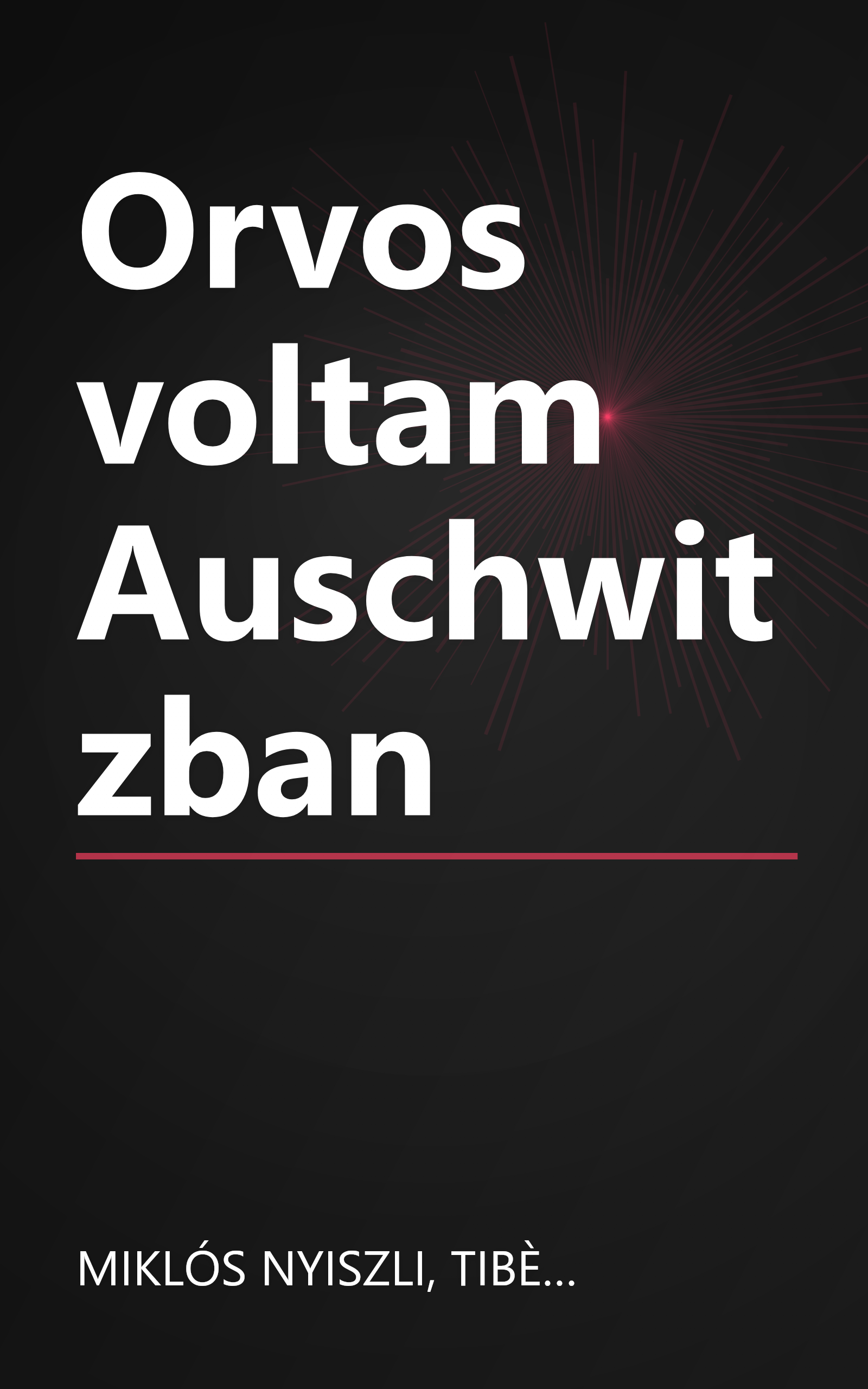 Orvos voltam Auschwitzban book cover