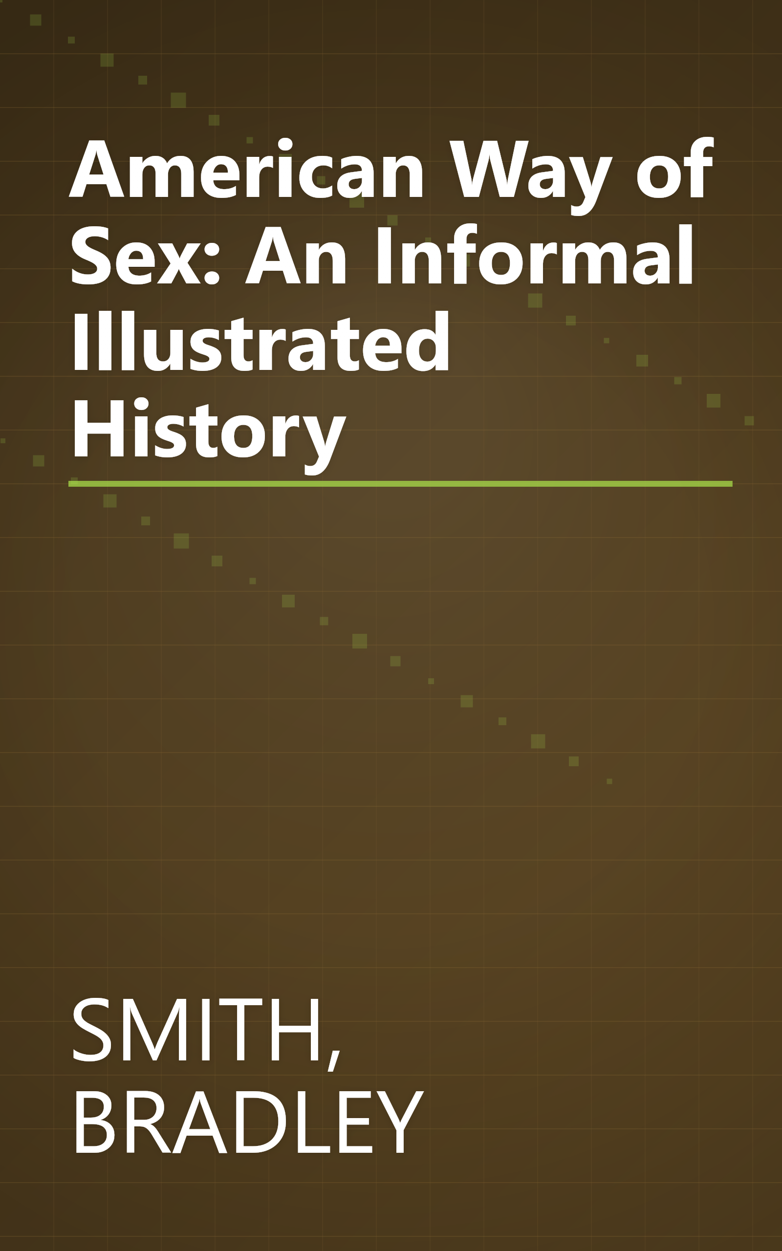 American Way of Sex: An Informal Illustrated History book cover