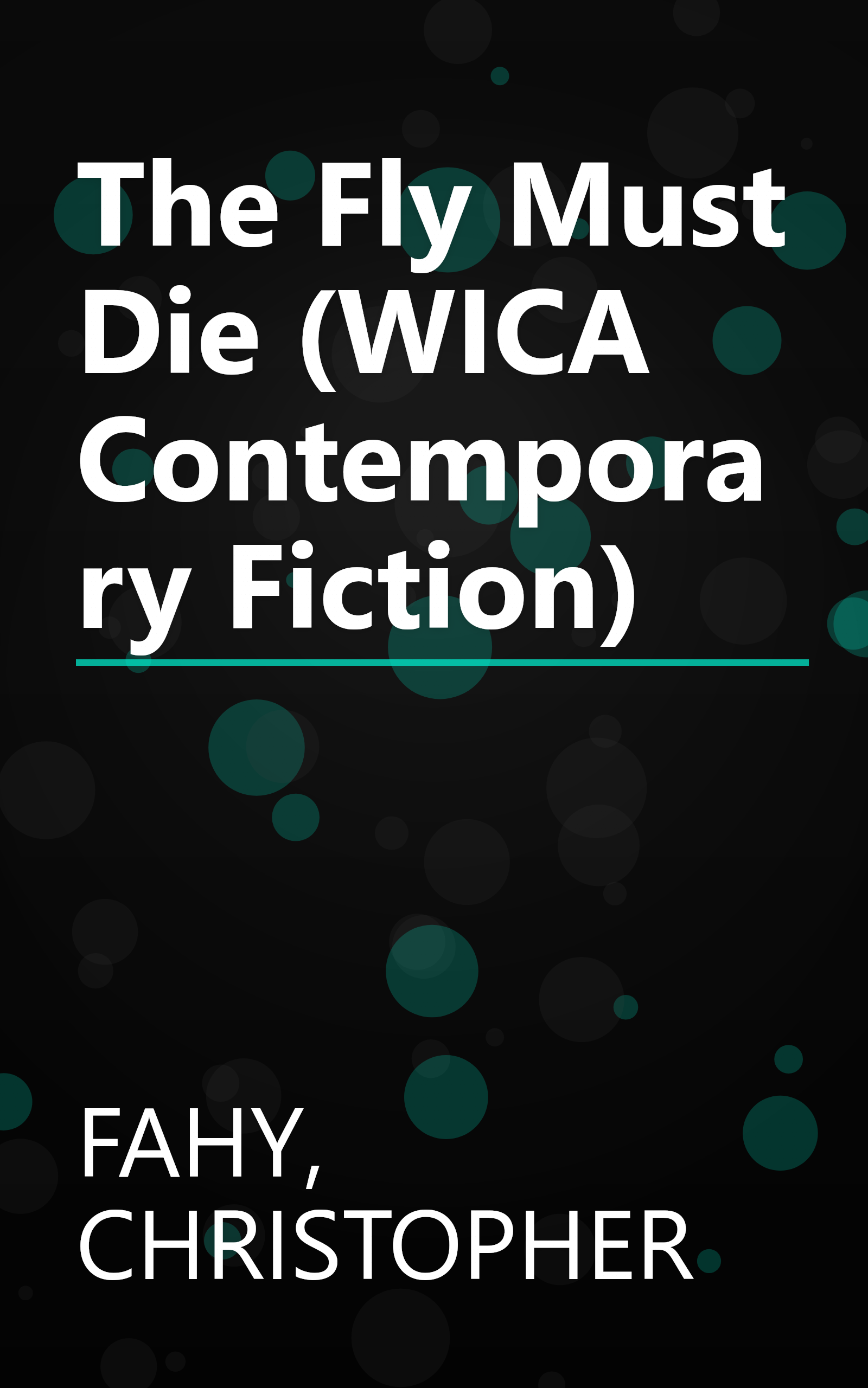 The Fly Must Die (WICA Contemporary Fiction) book cover