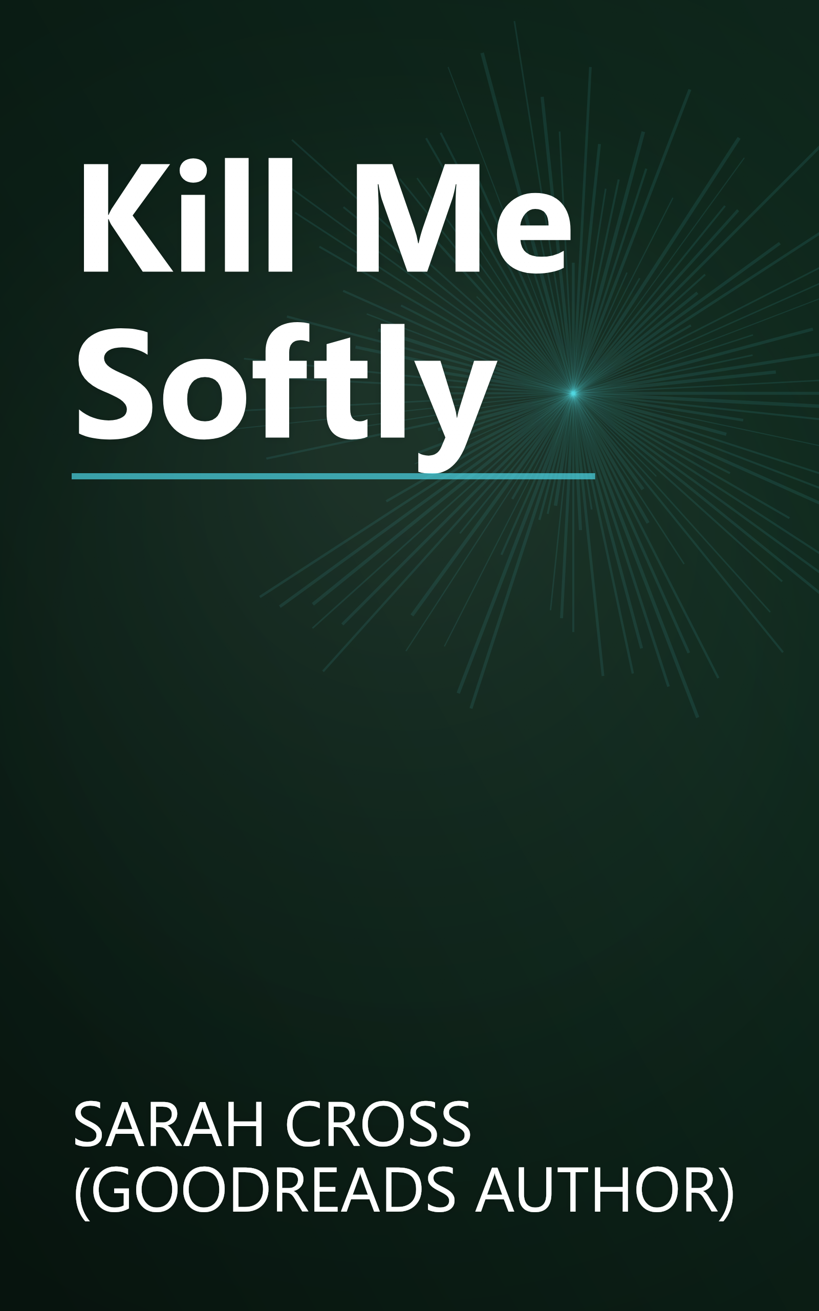 Kill Me Softly book cover