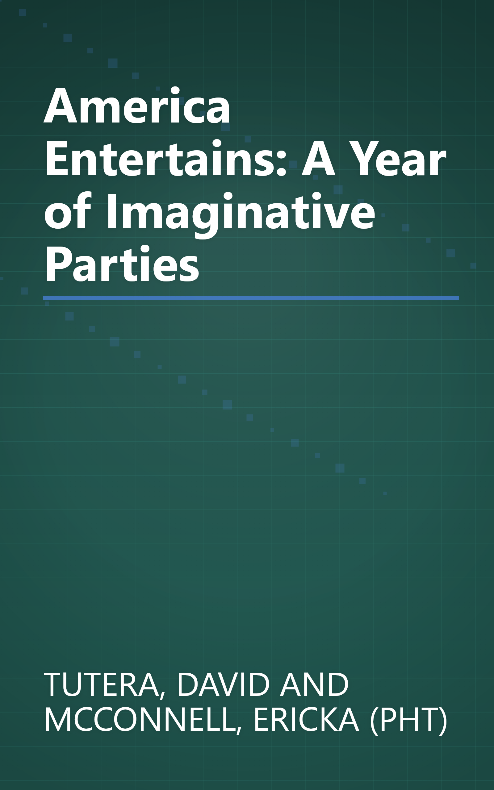 America Entertains: A Year of Imaginative Parties book cover