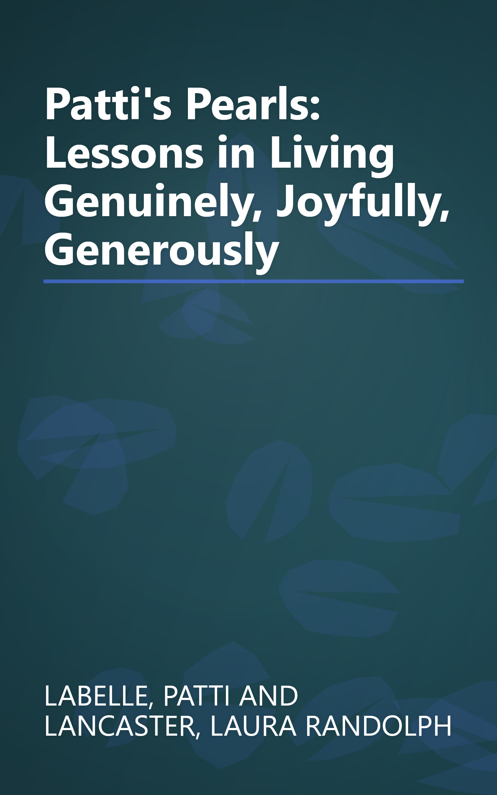 Patti's Pearls: Lessons in Living Genuinely, Joyfully, Generously book cover