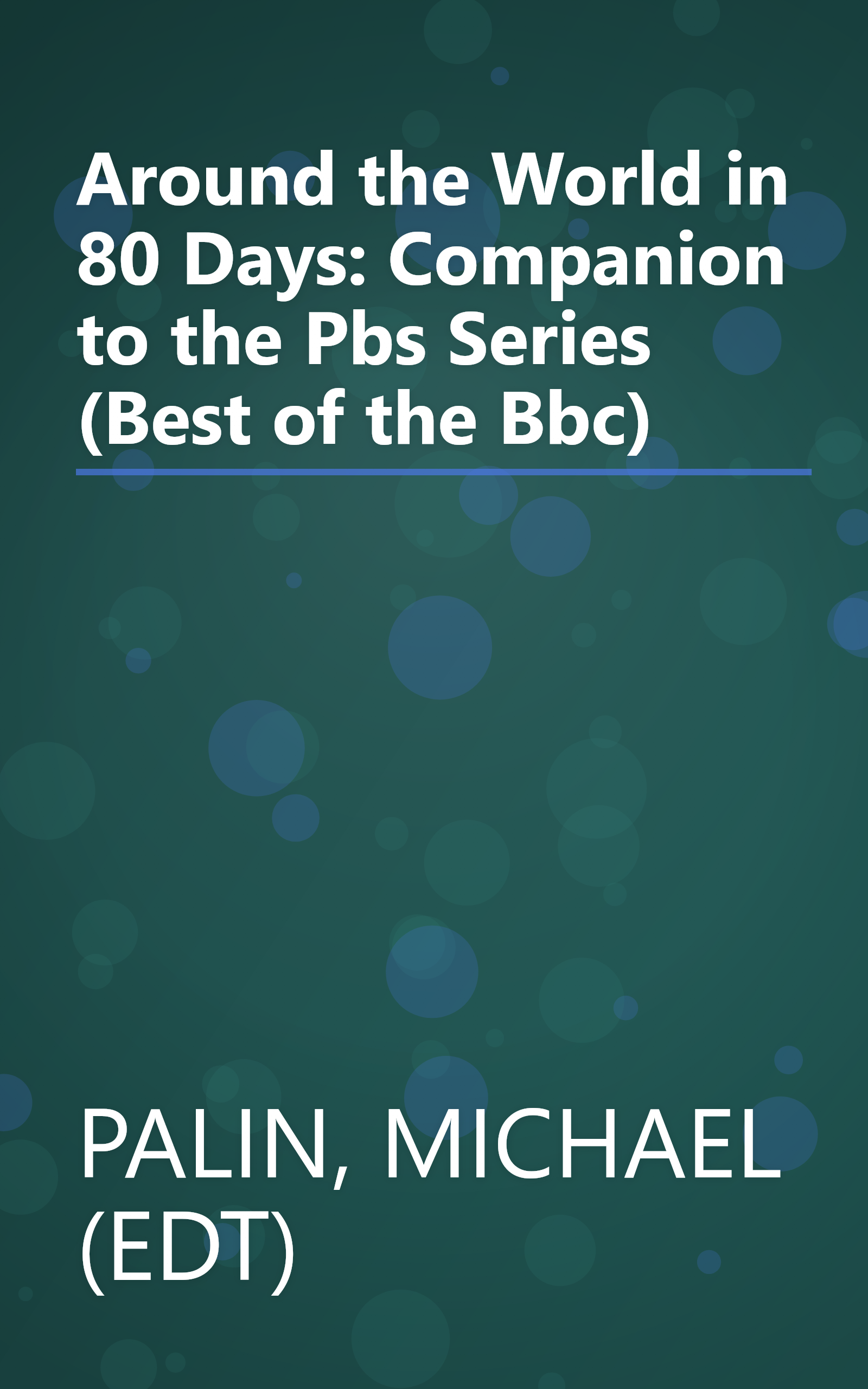 Around the World in 80 Days: Companion to the Pbs Series (Best of the Bbc) book cover