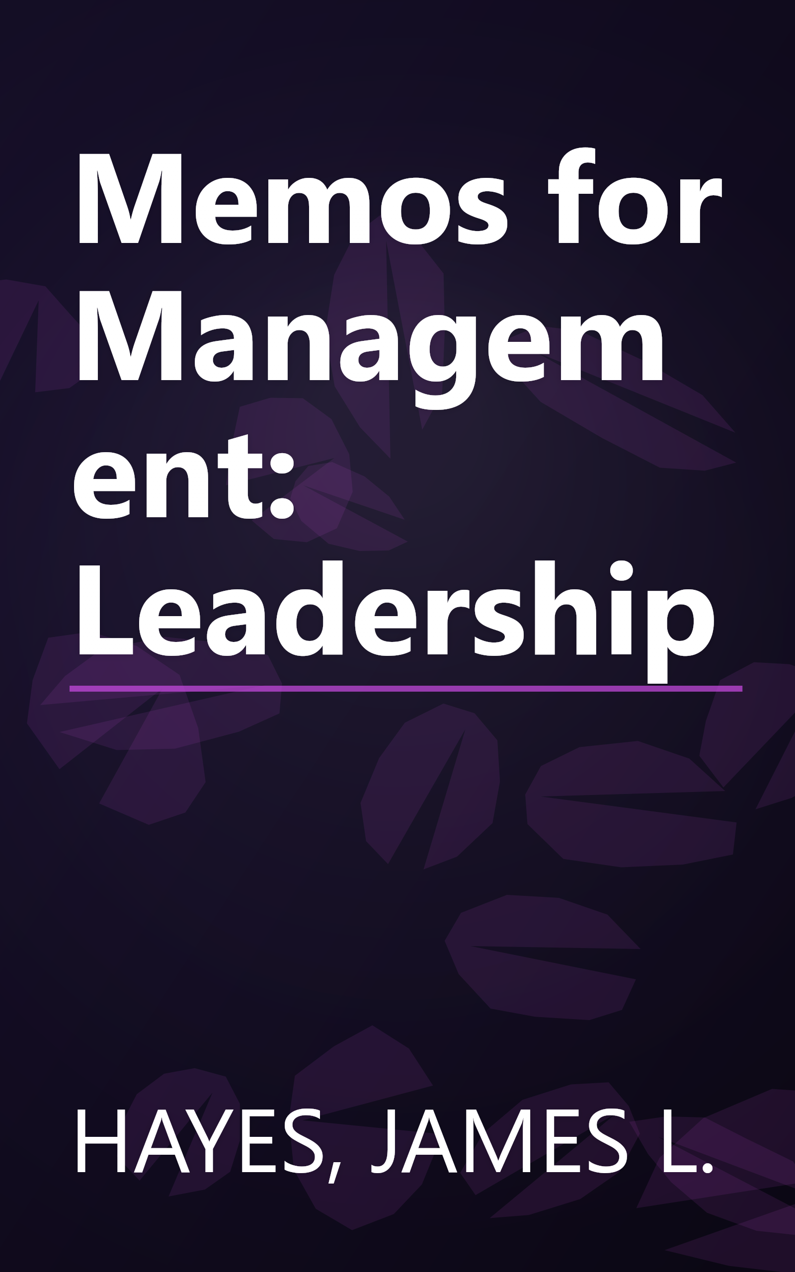 Memos for Management: Leadership book cover