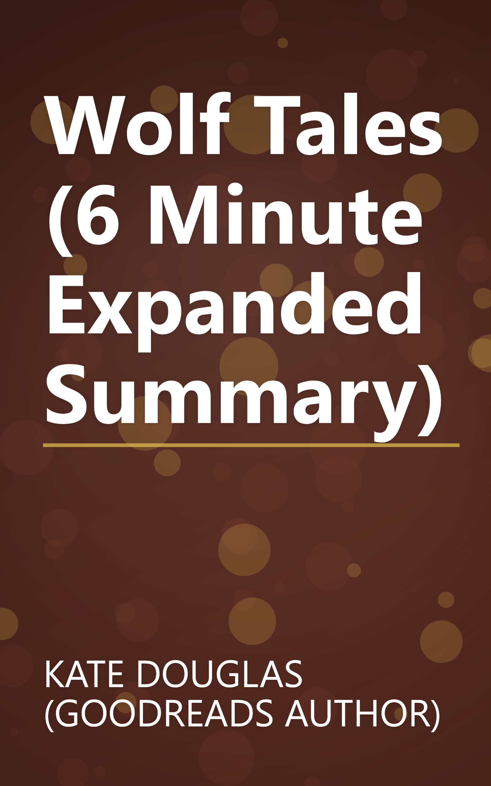 Wolf Tales (6 Minute   Expanded Summary) book cover