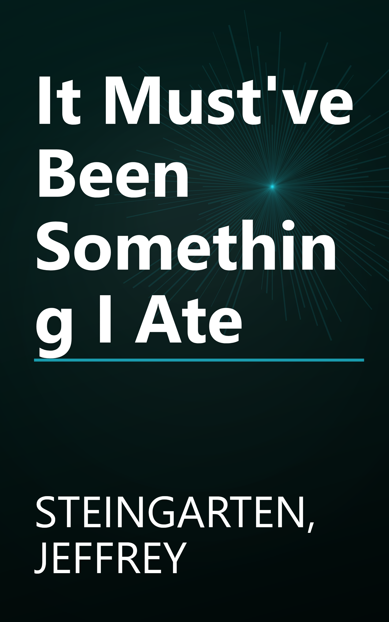 It Must've Been Something I Ate book cover