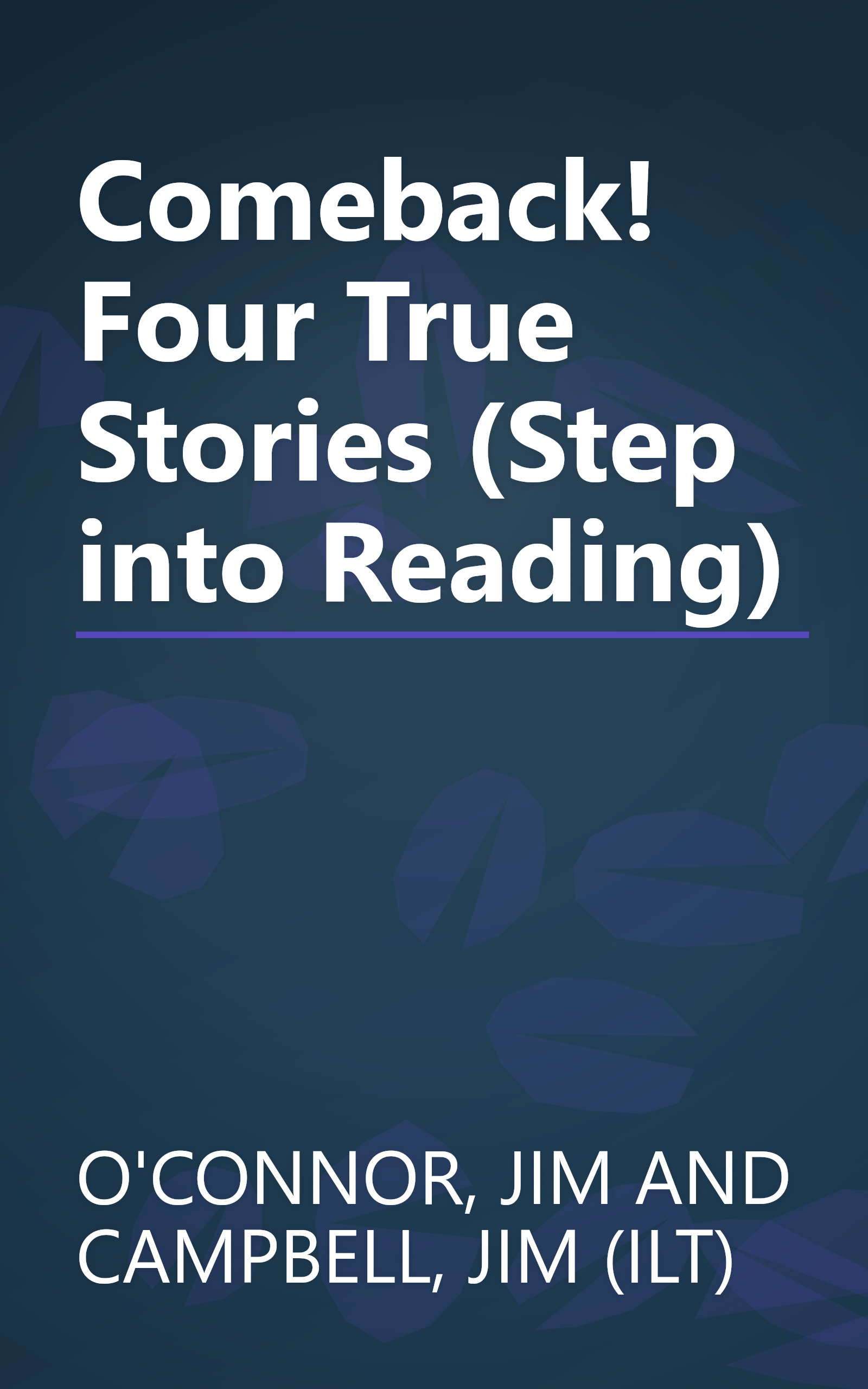 Comeback! Four True Stories (Step into Reading) book cover