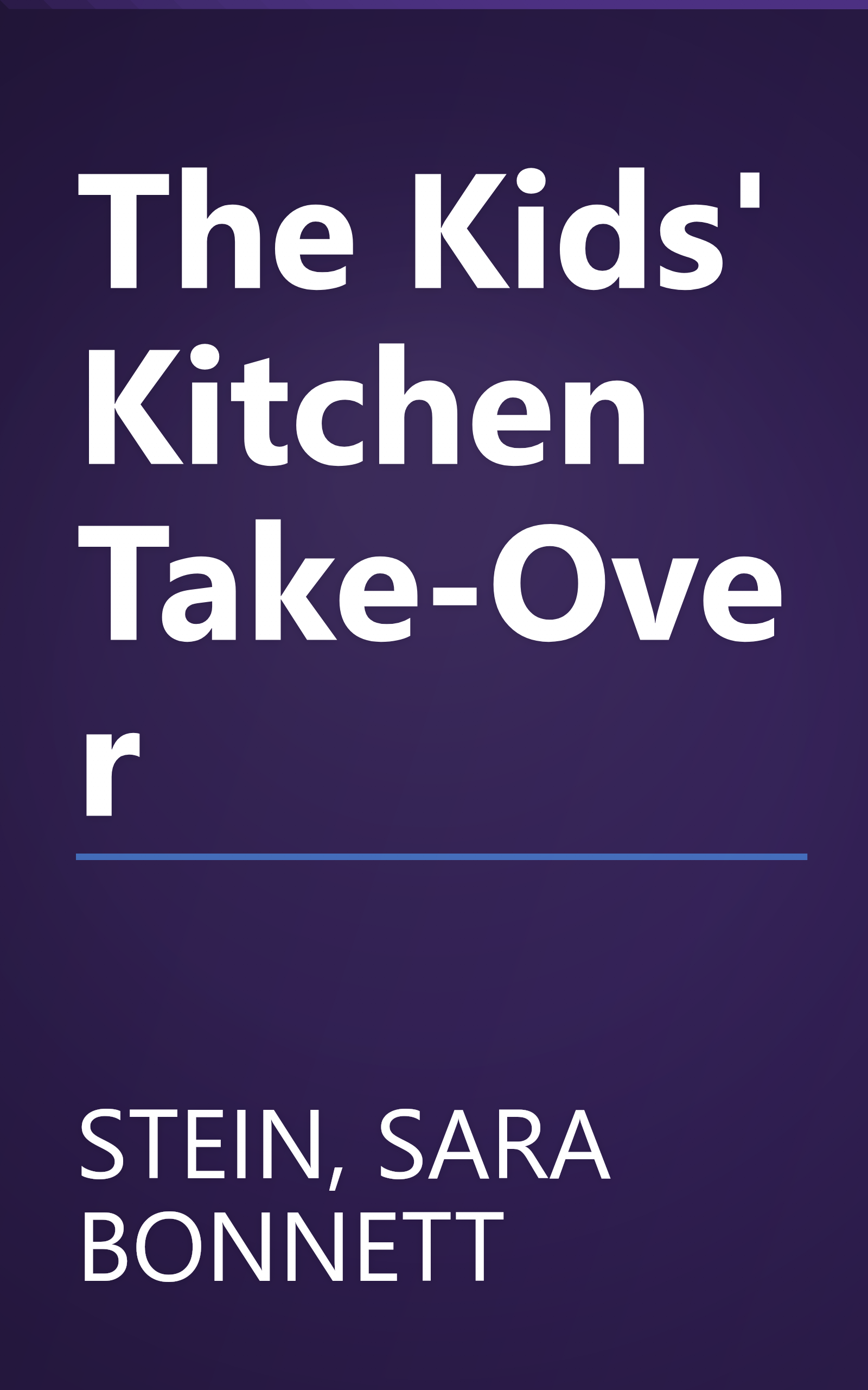 The Kids' Kitchen Take-Over book cover