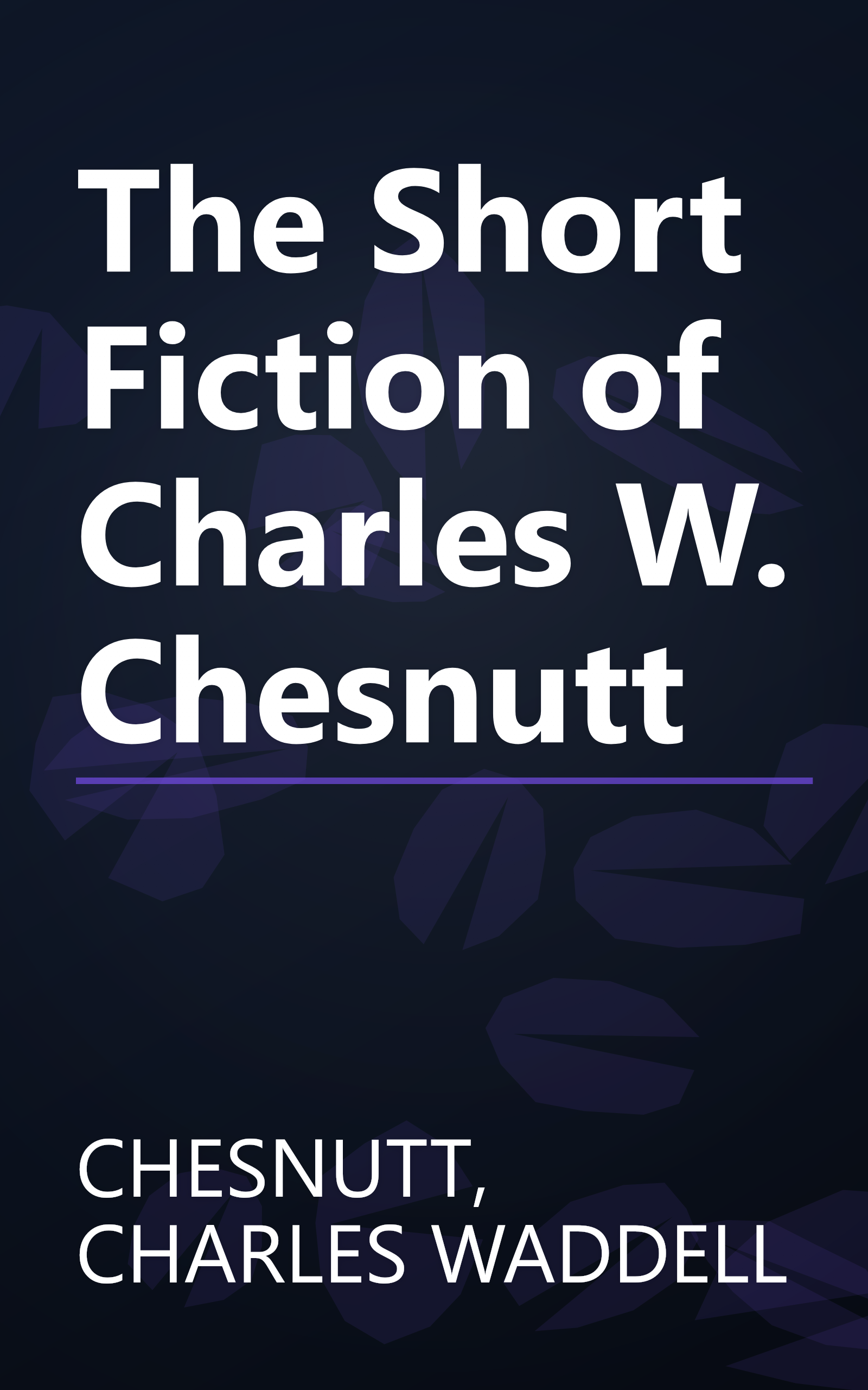The Short Fiction of Charles W. Chesnutt book cover