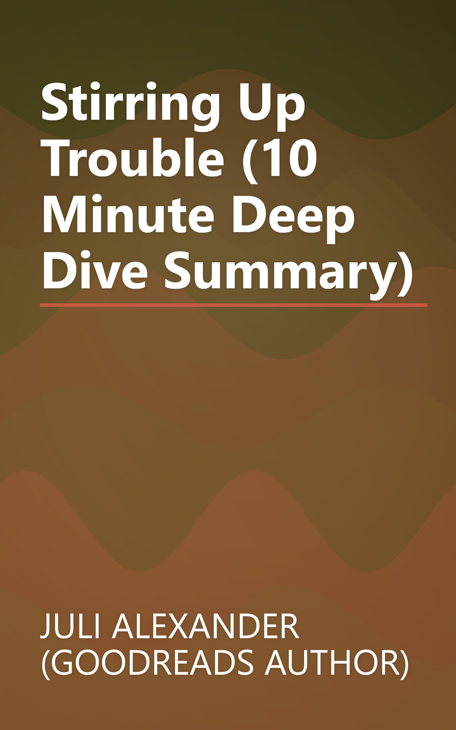 Stirring Up Trouble (10 Minute   Deep Dive Summary) book cover