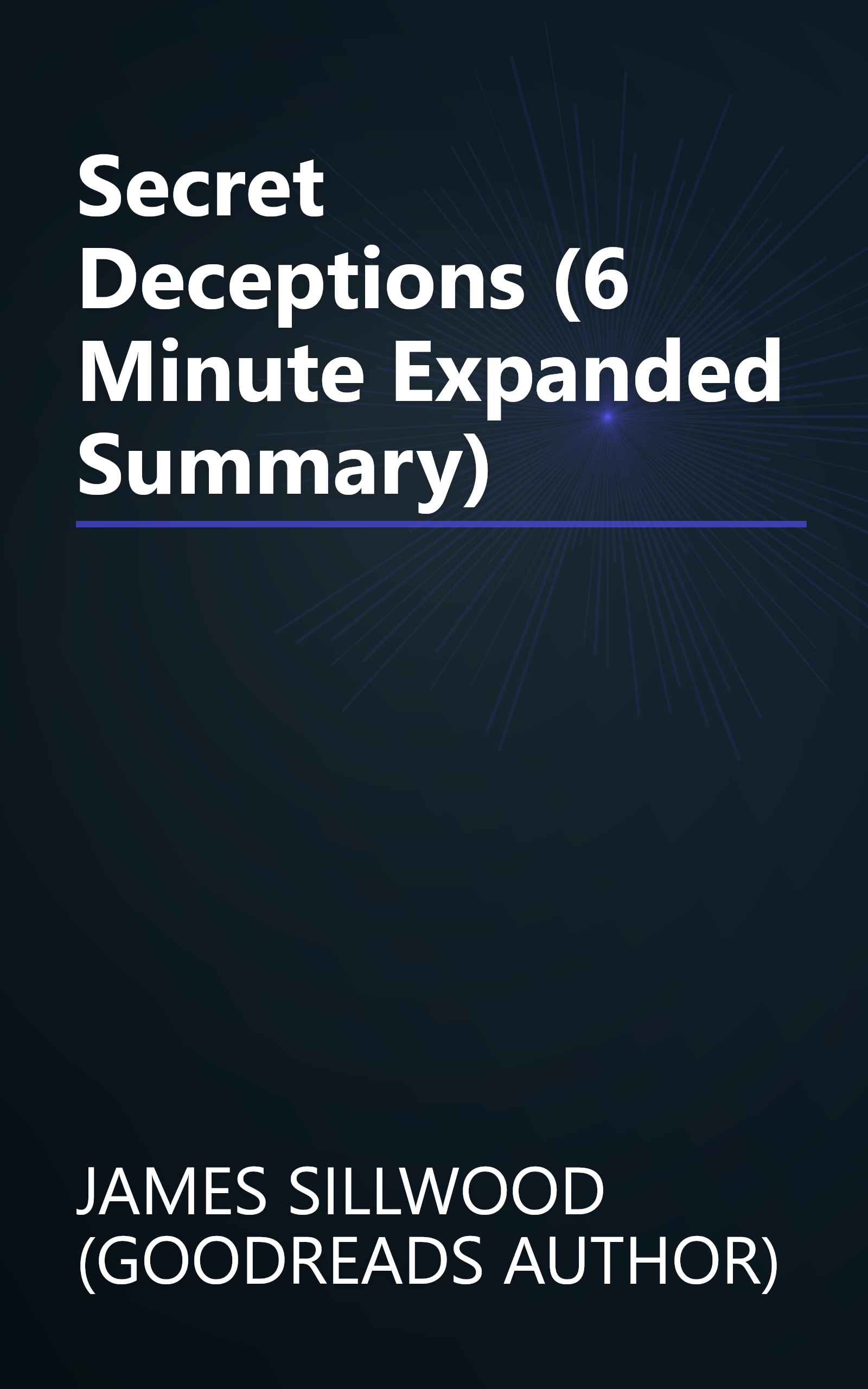Secret Deceptions (6 Minute   Expanded Summary) book cover