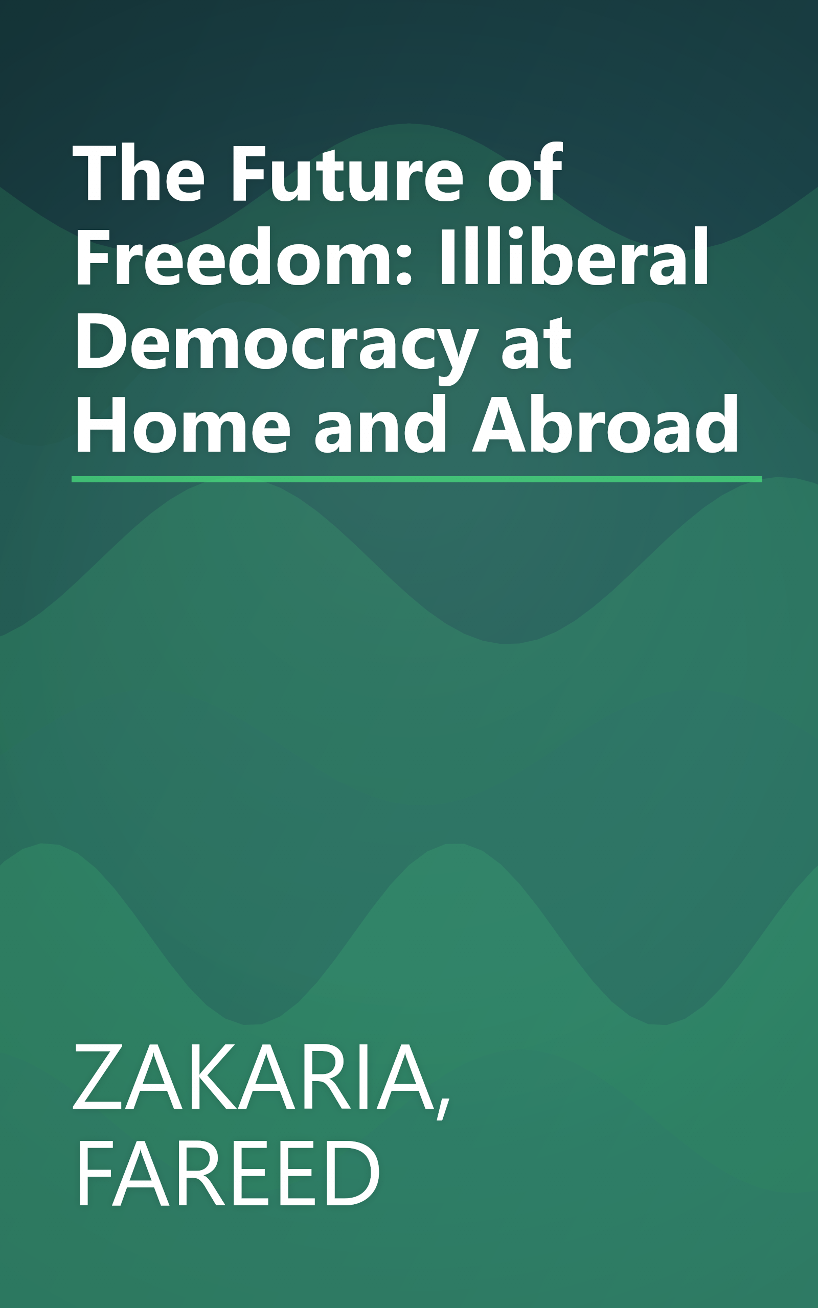 The Future of Freedom: Illiberal Democracy at Home and Abroad book cover