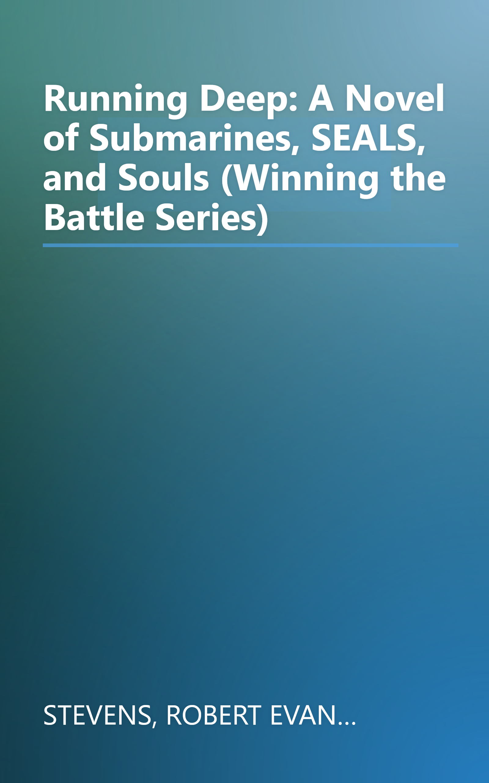 Running Deep: A Novel of Submarines, SEALS, and Souls (Winning the Battle Series) book cover