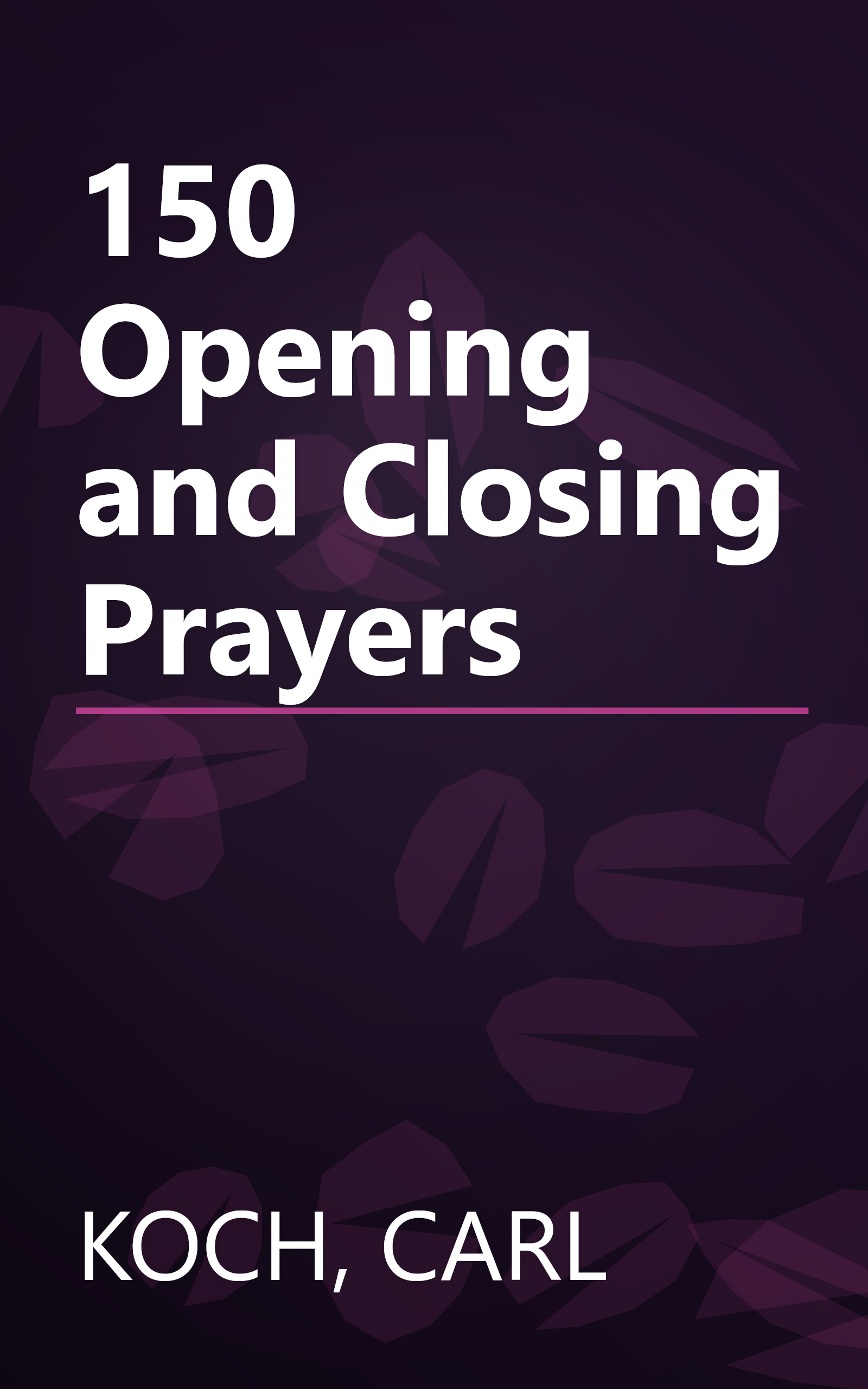 150 Opening and Closing Prayers book cover