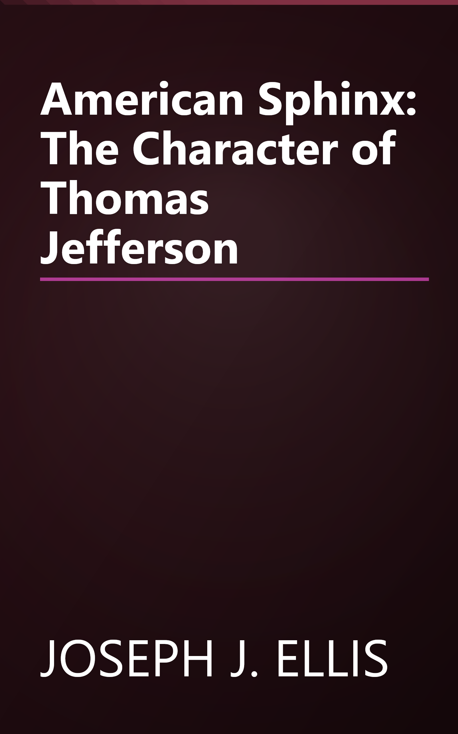 American Sphinx: The Character of Thomas Jefferson book cover