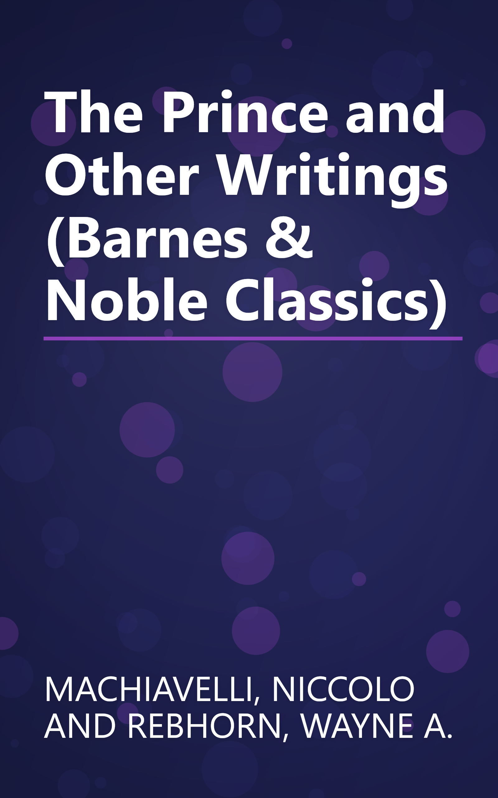 The Prince and Other Writings (Barnes & Noble Classics) book cover
