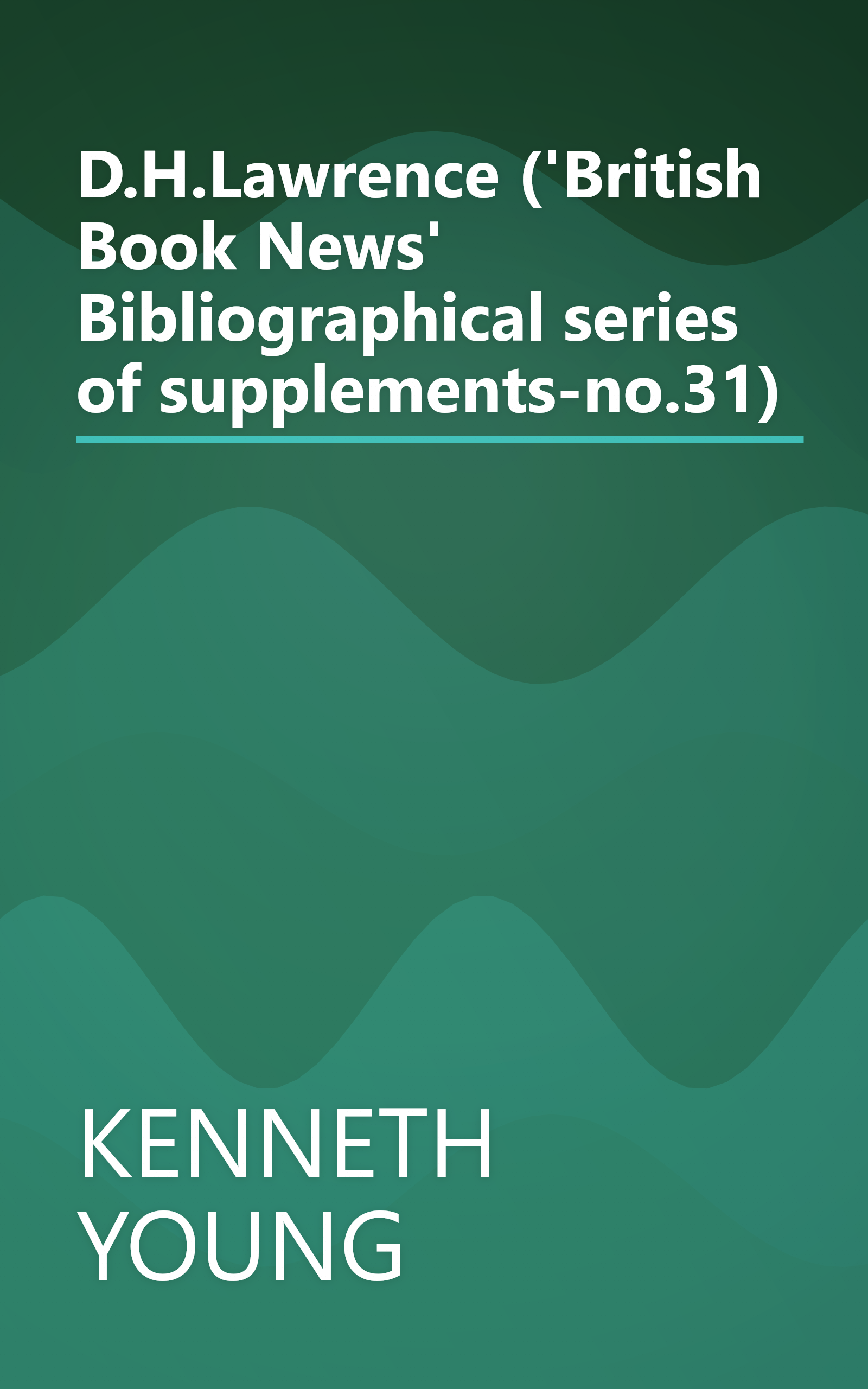 D.H.Lawrence ('British Book News' Bibliographical series of supplements-no.31) book cover