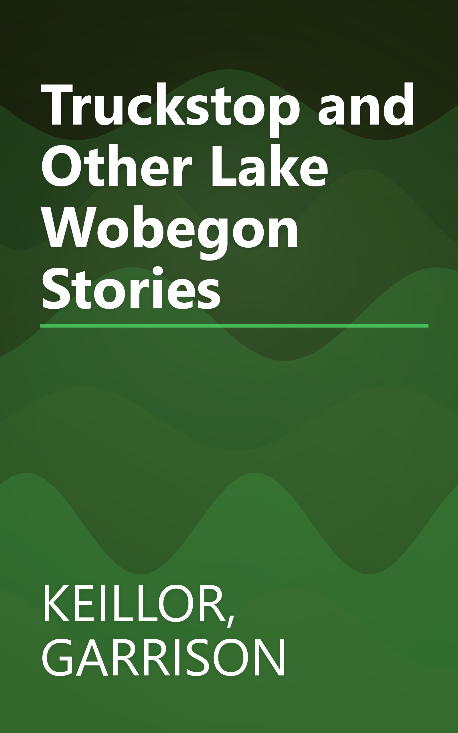 Truckstop and Other Lake Wobegon Stories book cover
