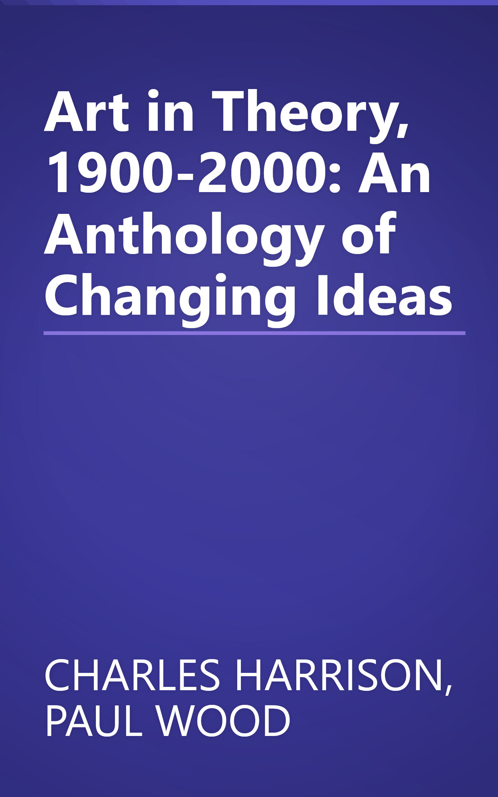 Art in Theory, 1900-2000: An Anthology of Changing Ideas book cover