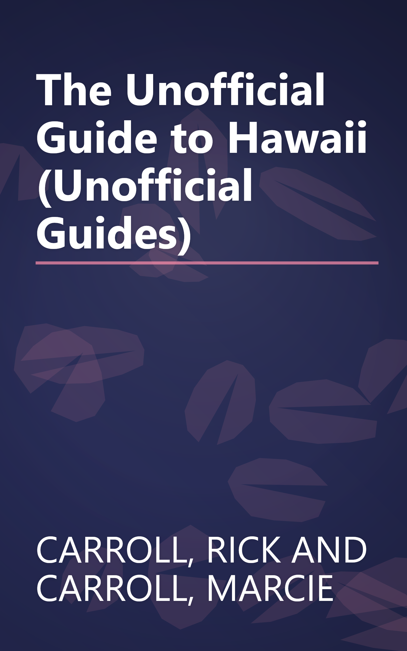 The Unofficial Guide to Hawaii (Unofficial Guides) book cover