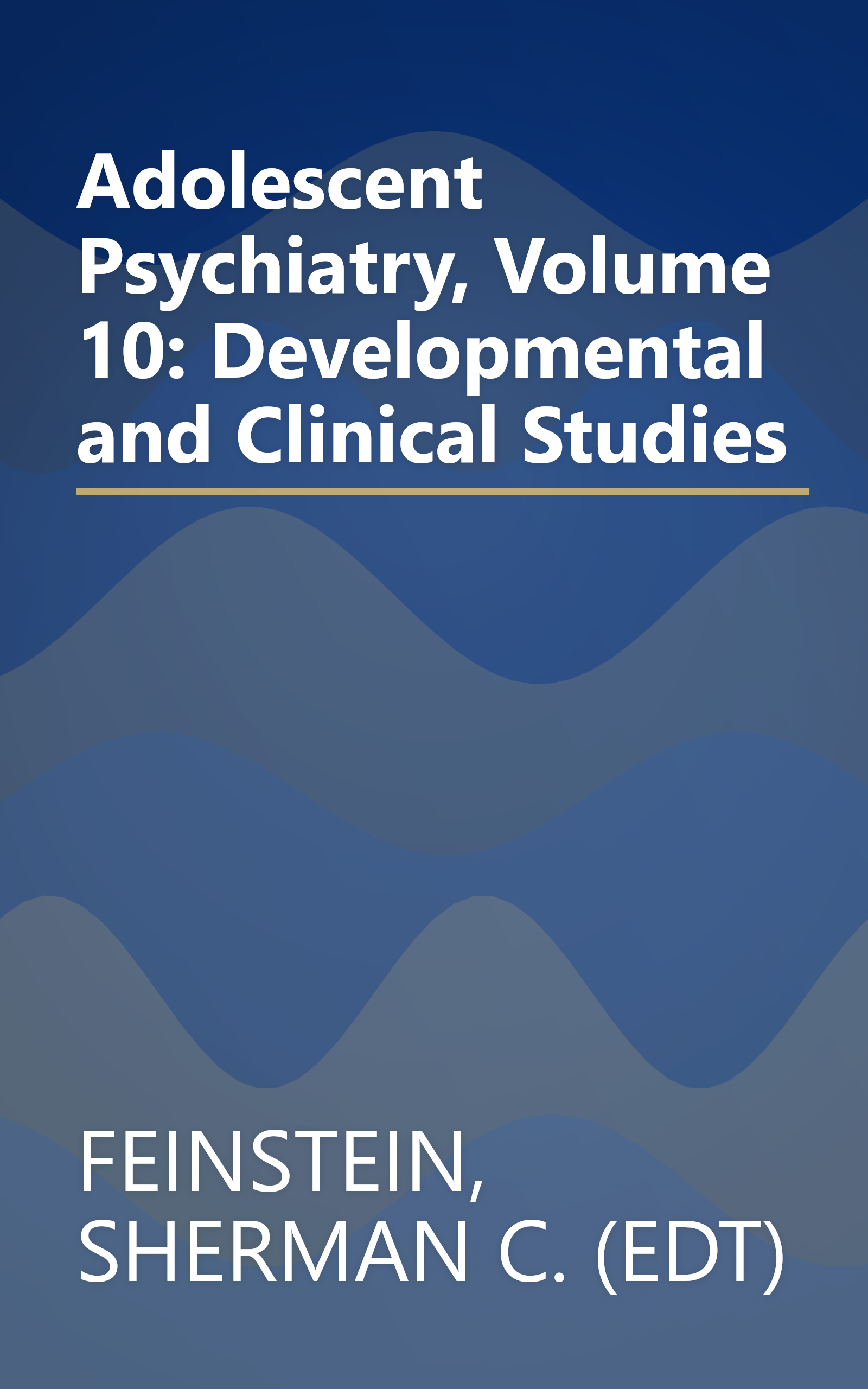 Adolescent Psychiatry, Volume 10: Developmental and Clinical Studies book cover