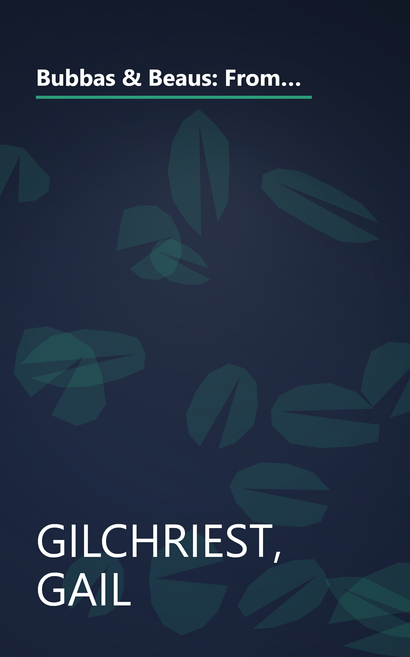 Bubbas & Beaus: From Good Old Boys to Southern Gentlemen, a Close Look at the Customs, Cuisine, and Culture of Southern Men book cover