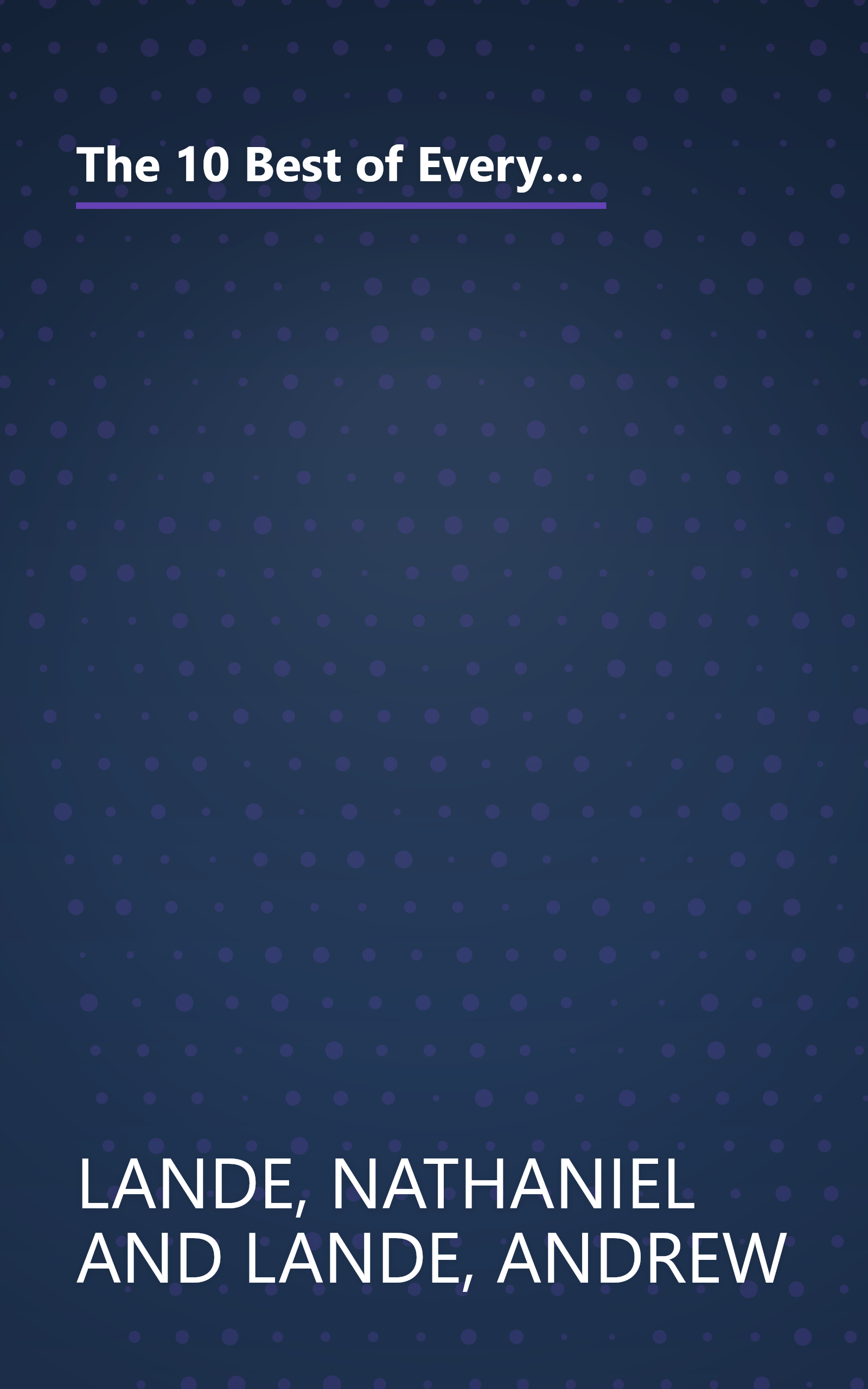 The 10 Best of Everything, Second Edition: An Ultimate Guide for Travelers (National Geographic the Ten Best of Everything) book cover