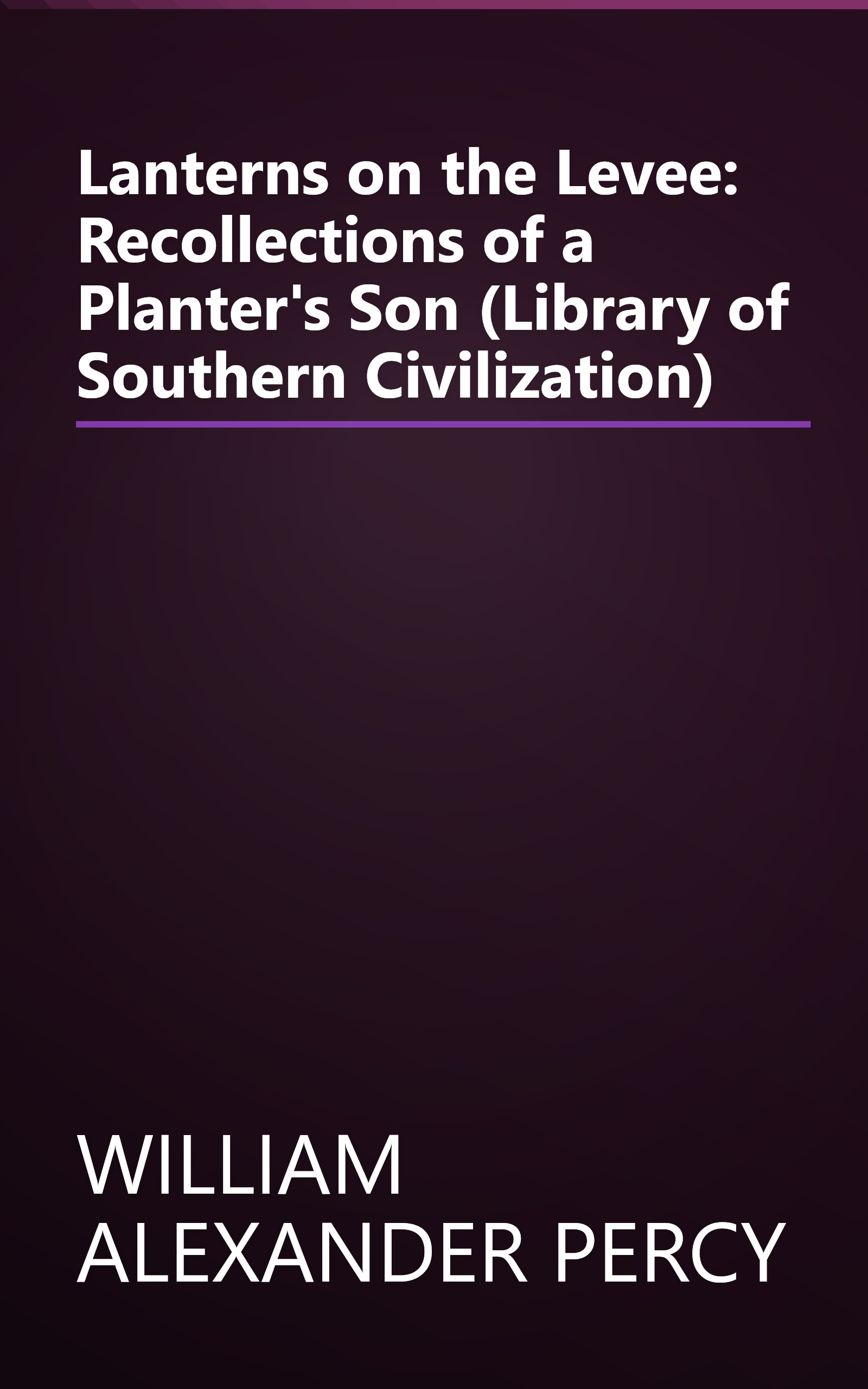 Lanterns on the Levee: Recollections of a Planter's Son (Library of Southern Civilization) book cover