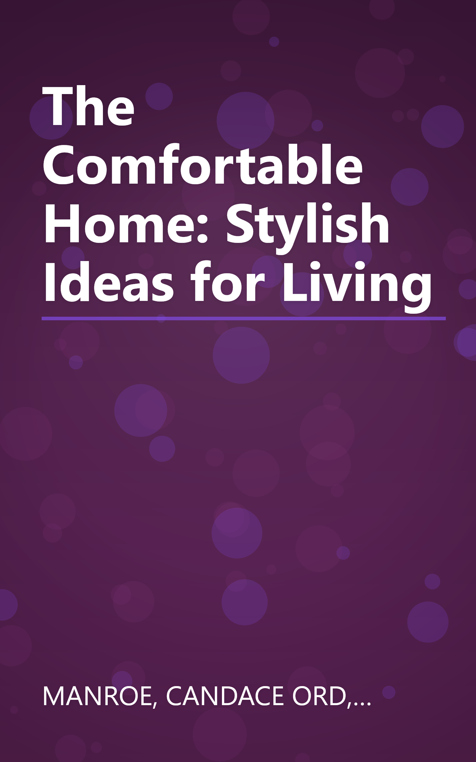 The Comfortable Home: Stylish Ideas for Living book cover