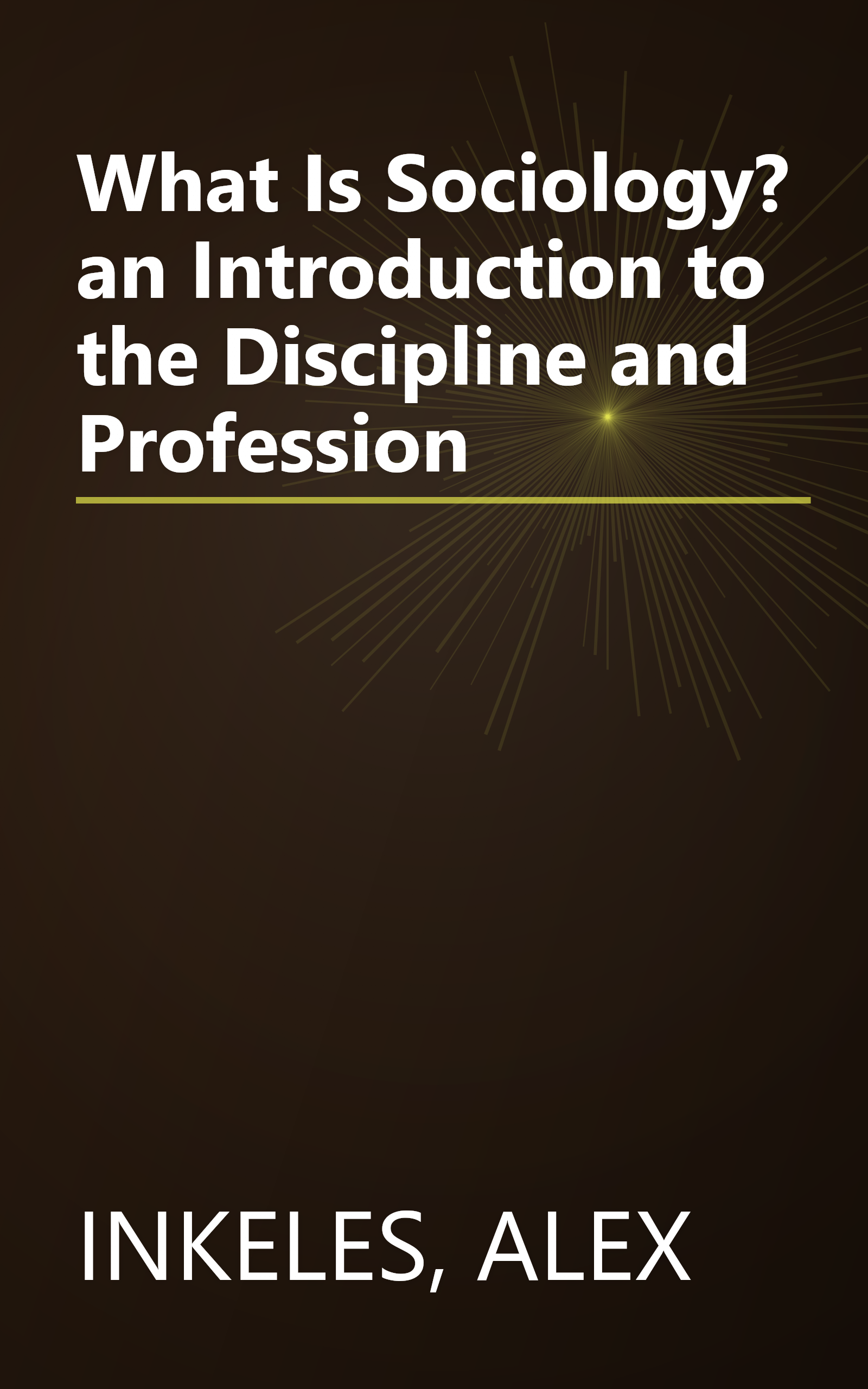 What Is Sociology?  an Introduction to the Discipline and Profession book cover