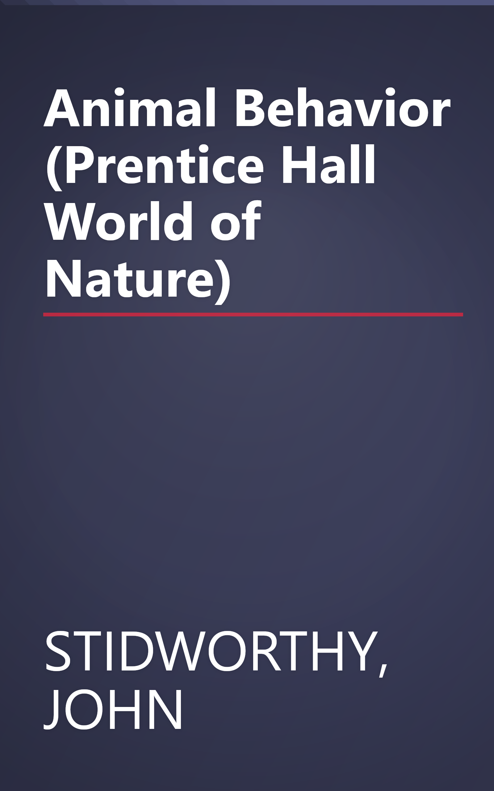 Animal Behavior (Prentice Hall World of Nature) book cover