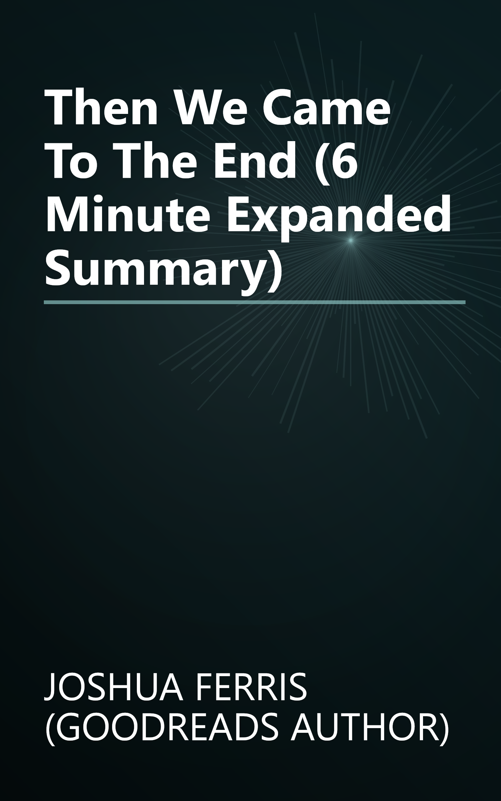 Then We Came To The End (6 Minute   Expanded Summary) book cover