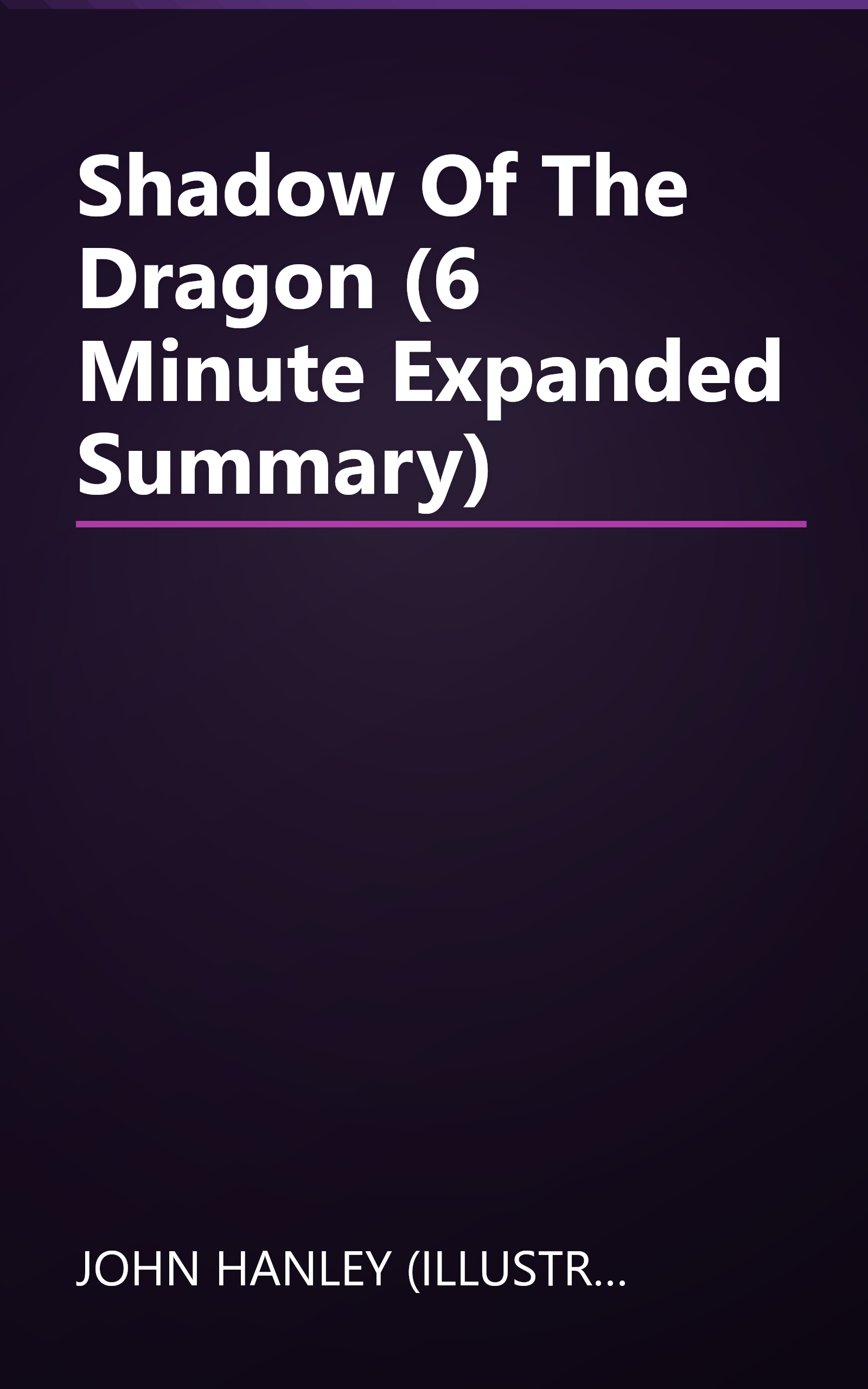 Shadow Of The Dragon (6 Minute   Expanded Summary) book cover