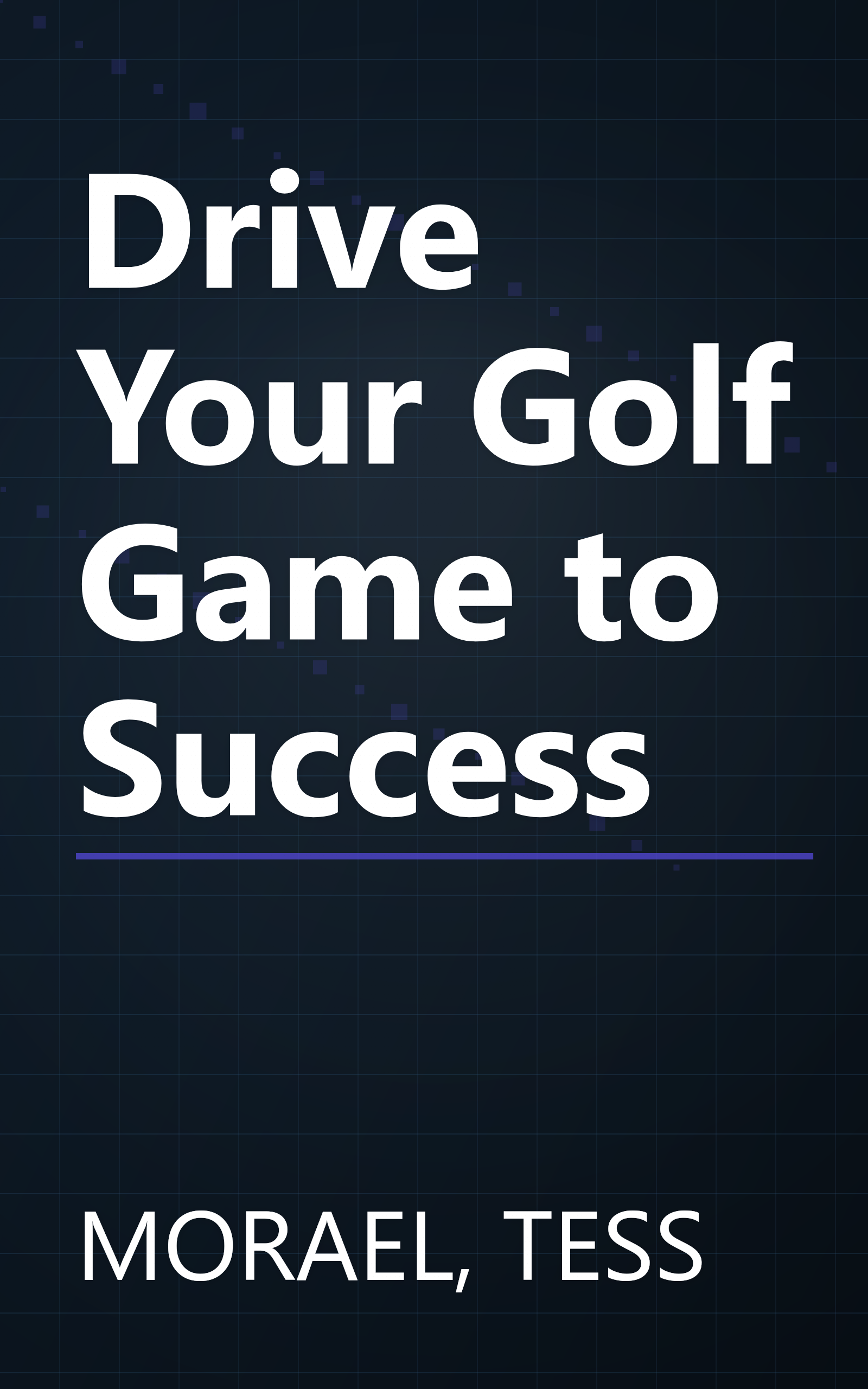Drive Your Golf Game to Success book cover