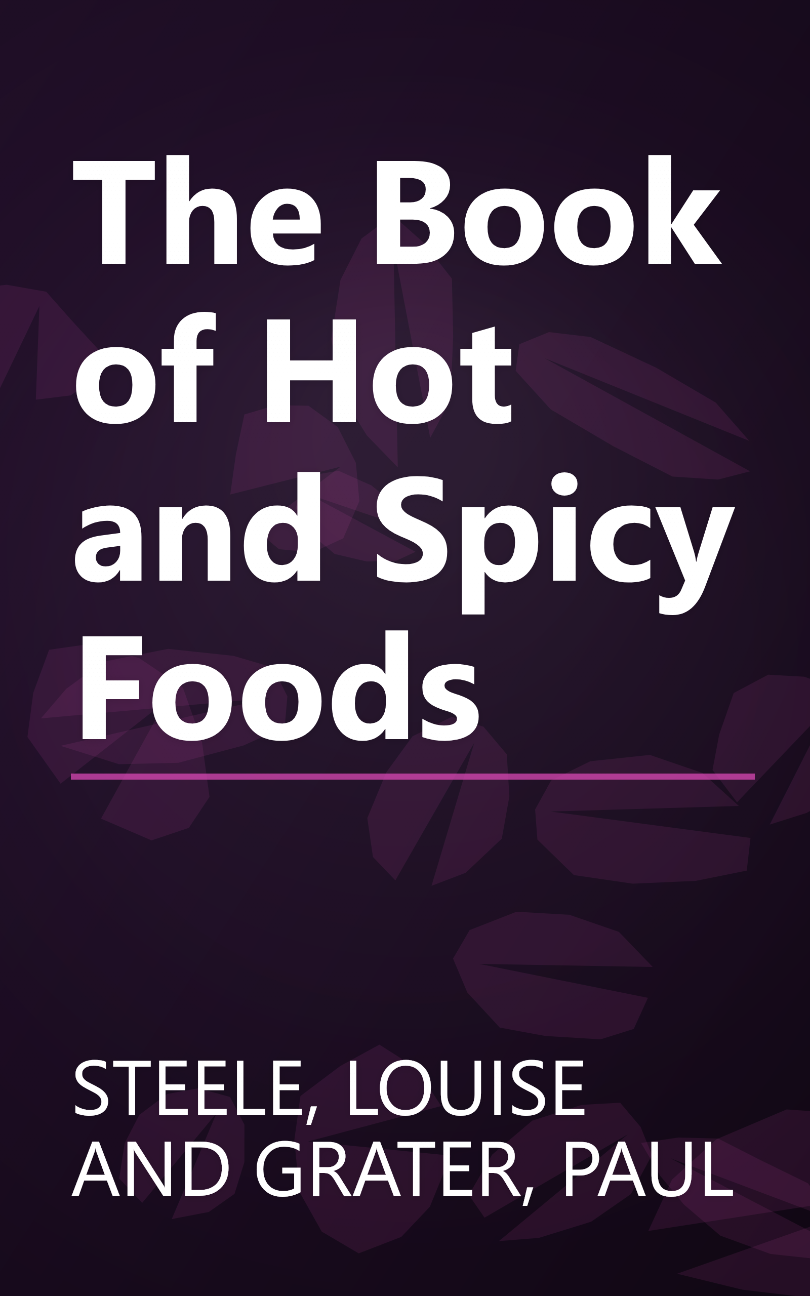The Book of Hot and Spicy Foods book cover