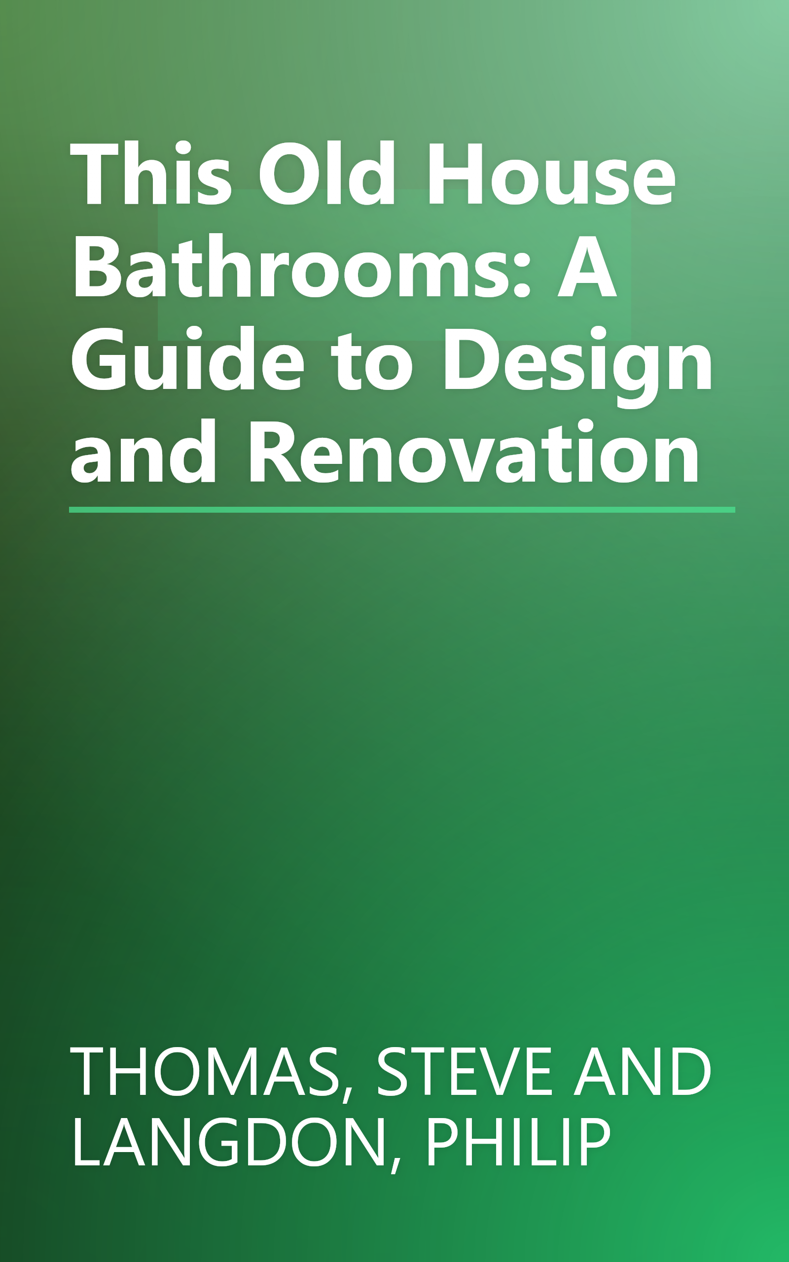 This Old House Bathrooms: A Guide to Design and Renovation book cover