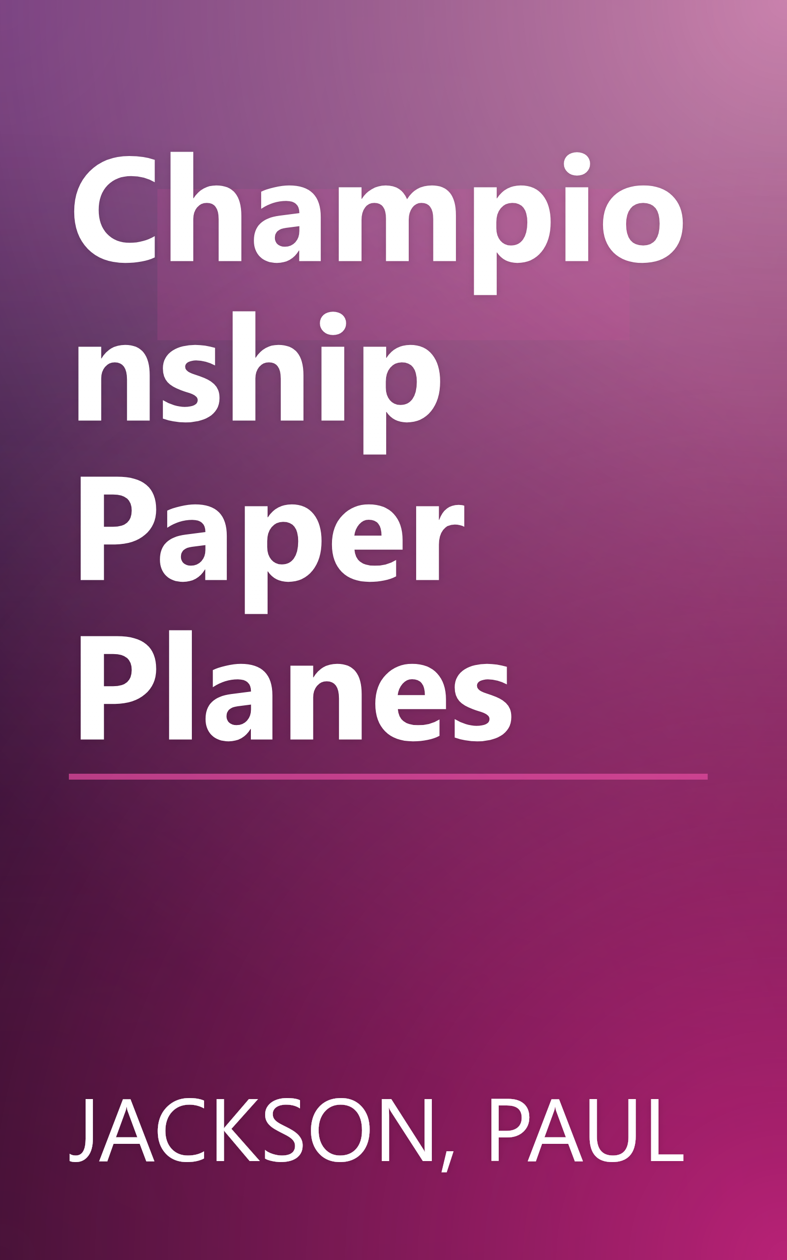 Championship Paper Planes book cover