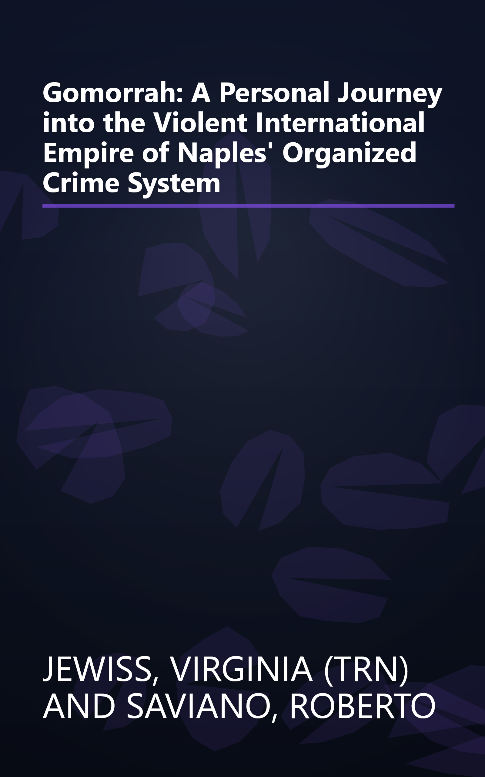 Gomorrah: A Personal Journey into the Violent International Empire of Naples' Organized Crime System book cover