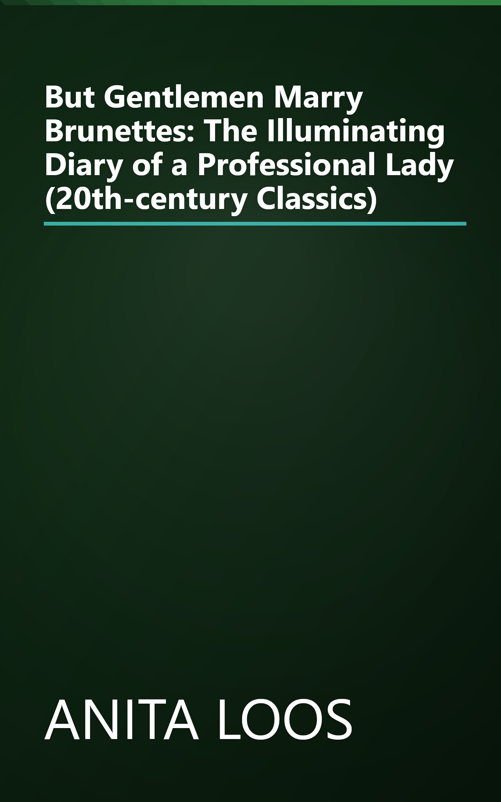But Gentlemen Marry Brunettes: The Illuminating Diary of a Professional Lady (20th-century Classics) book cover
