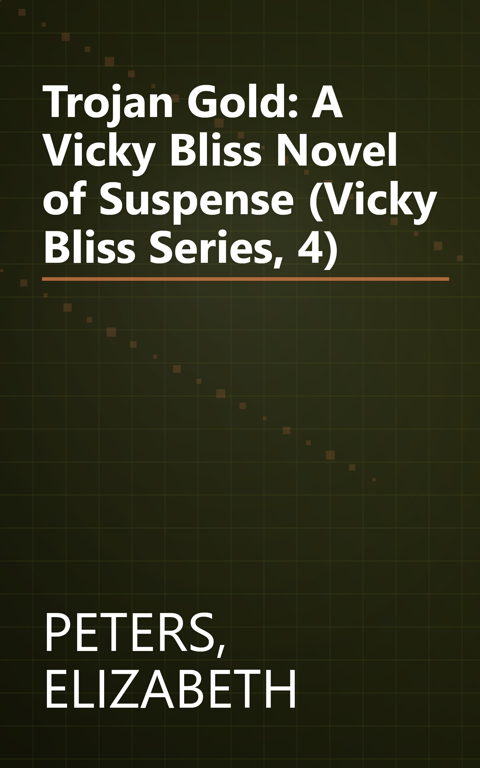 Trojan Gold: A Vicky Bliss Novel of Suspense (Vicky Bliss Series, 4) book cover