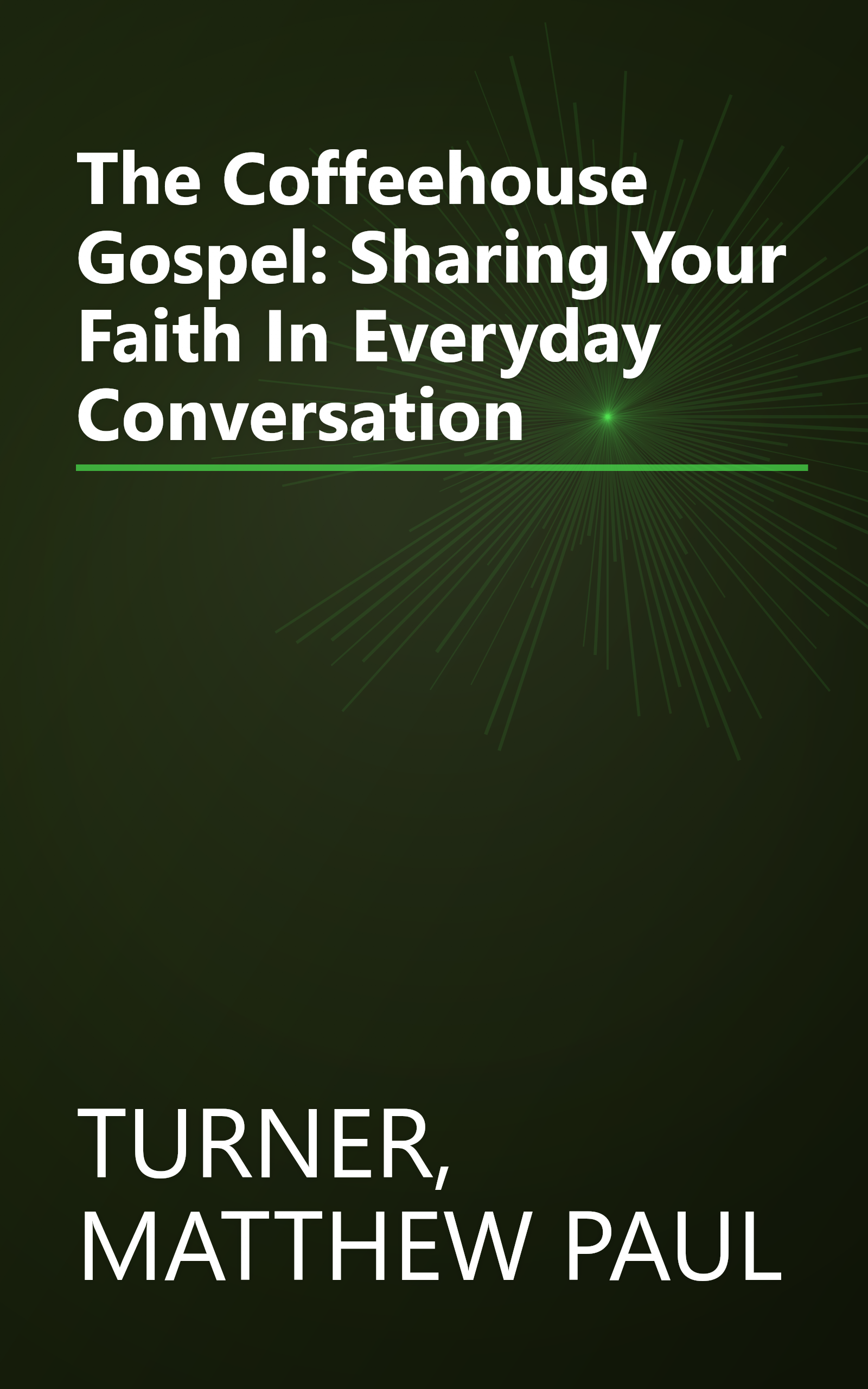 The Coffeehouse Gospel: Sharing Your Faith In Everyday Conversation book cover