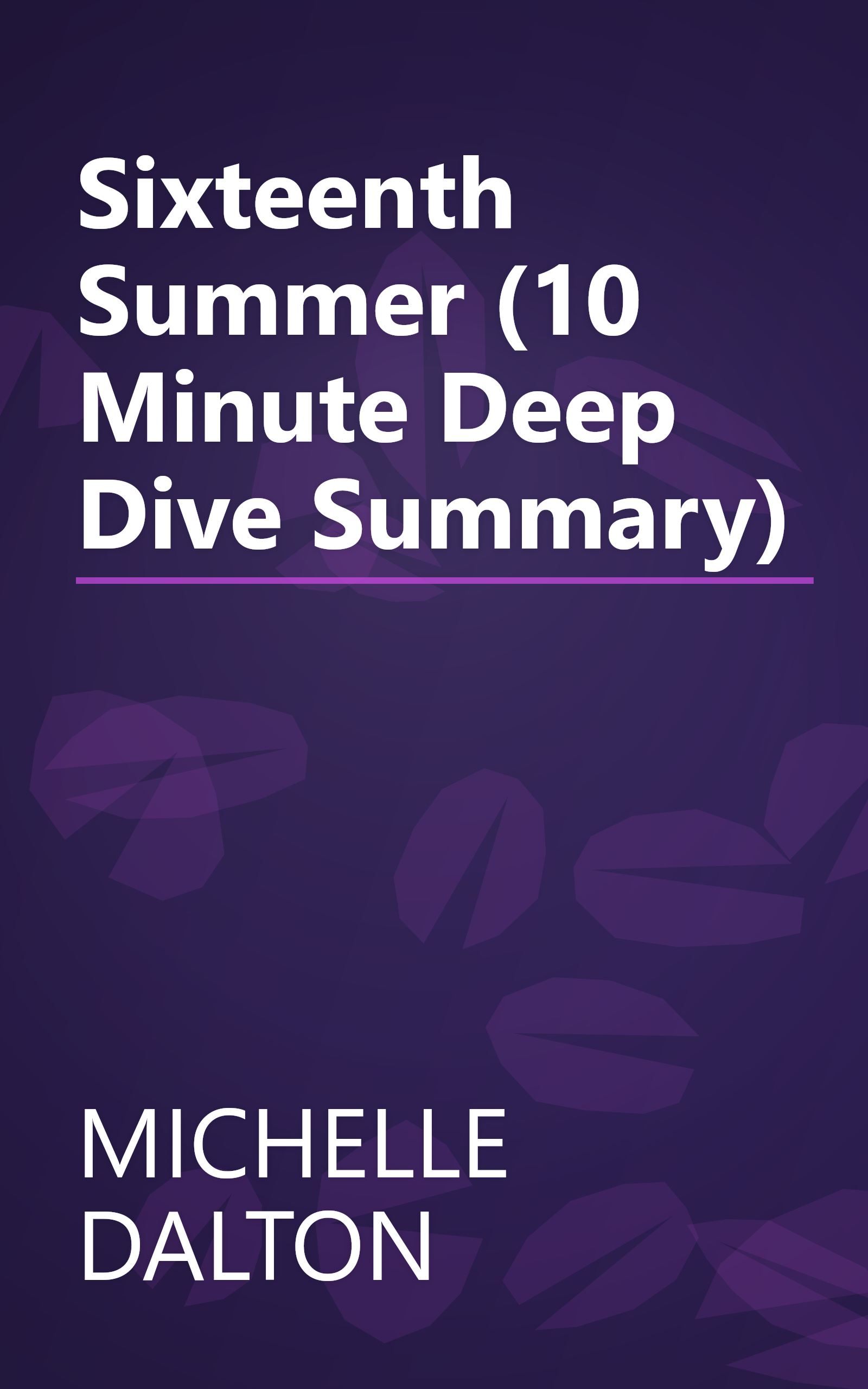 Sixteenth Summer (10 Minute   Deep Dive Summary) book cover