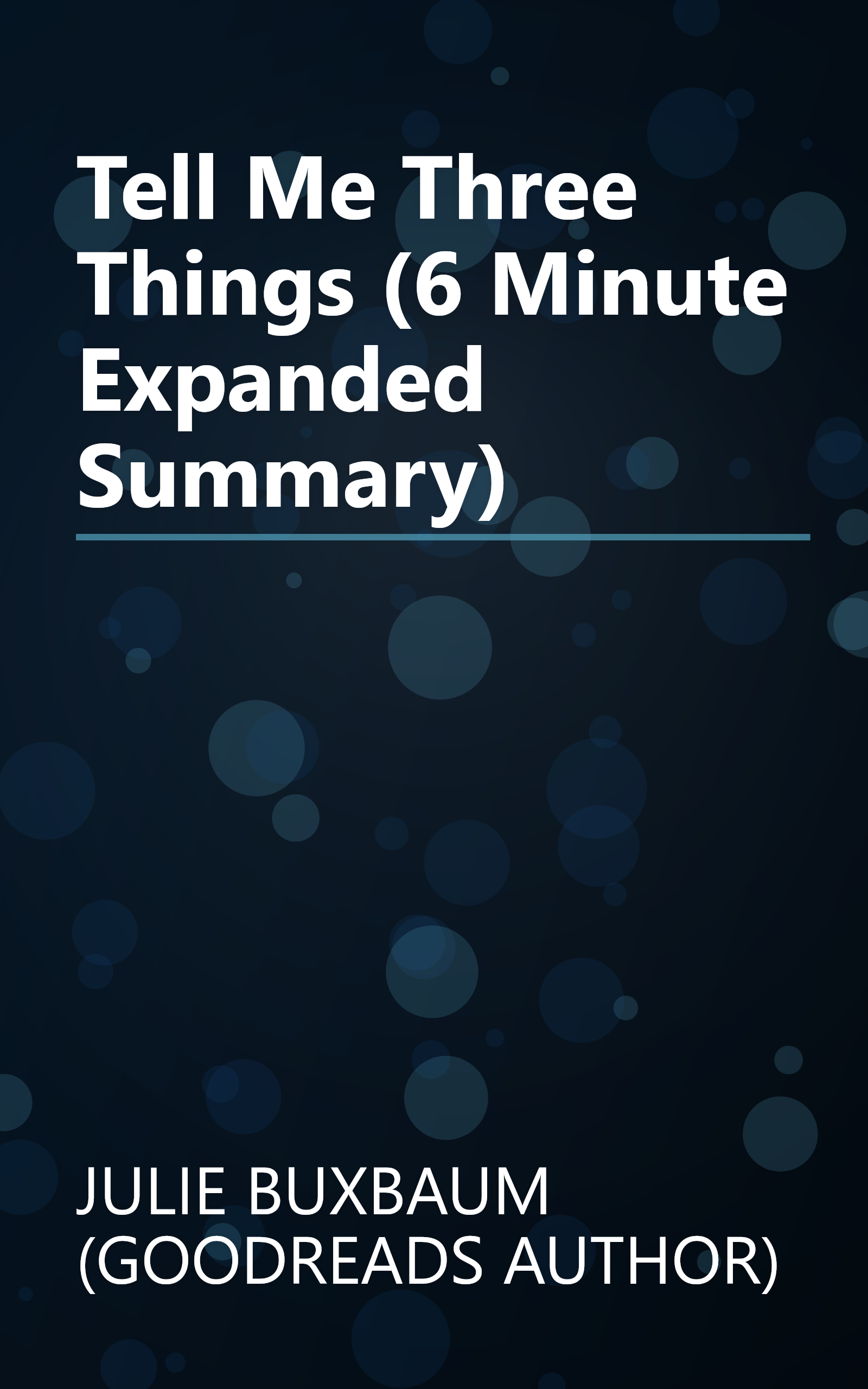 Tell Me Three Things (6 Minute   Expanded Summary) book cover