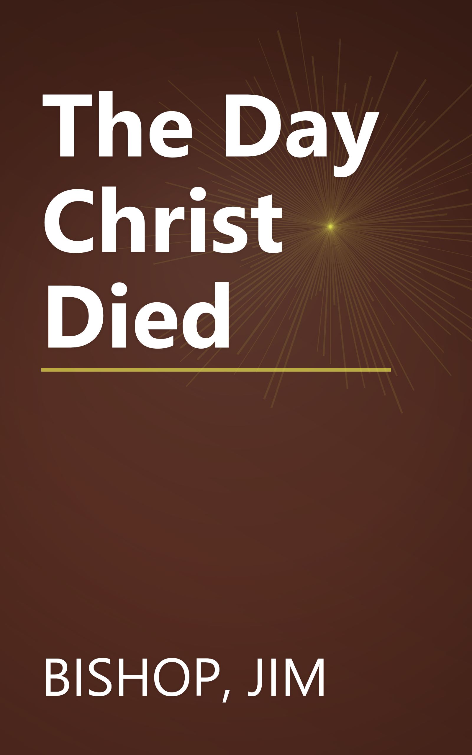 The Day Christ Died book cover