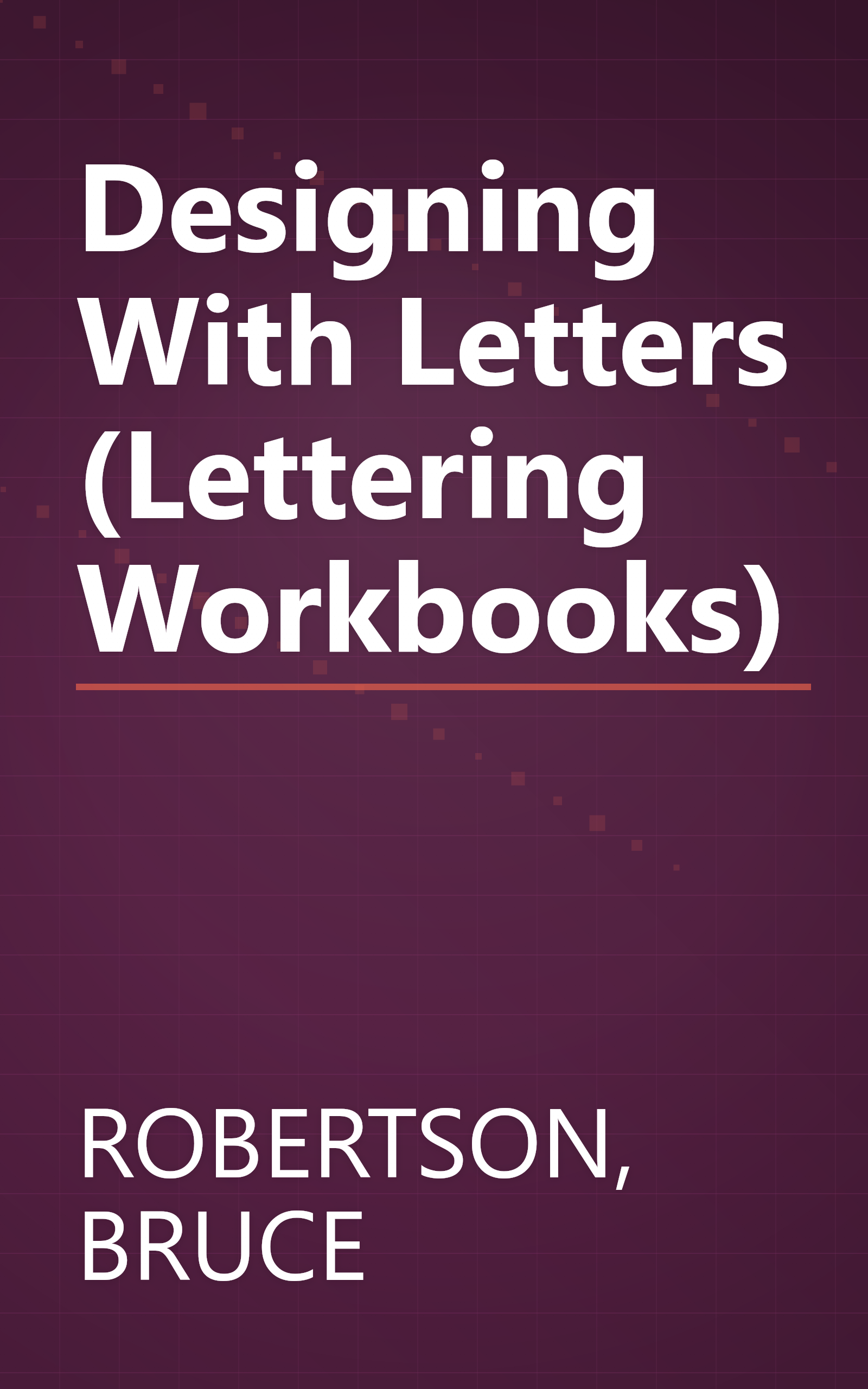 Designing With Letters (Lettering Workbooks) book cover