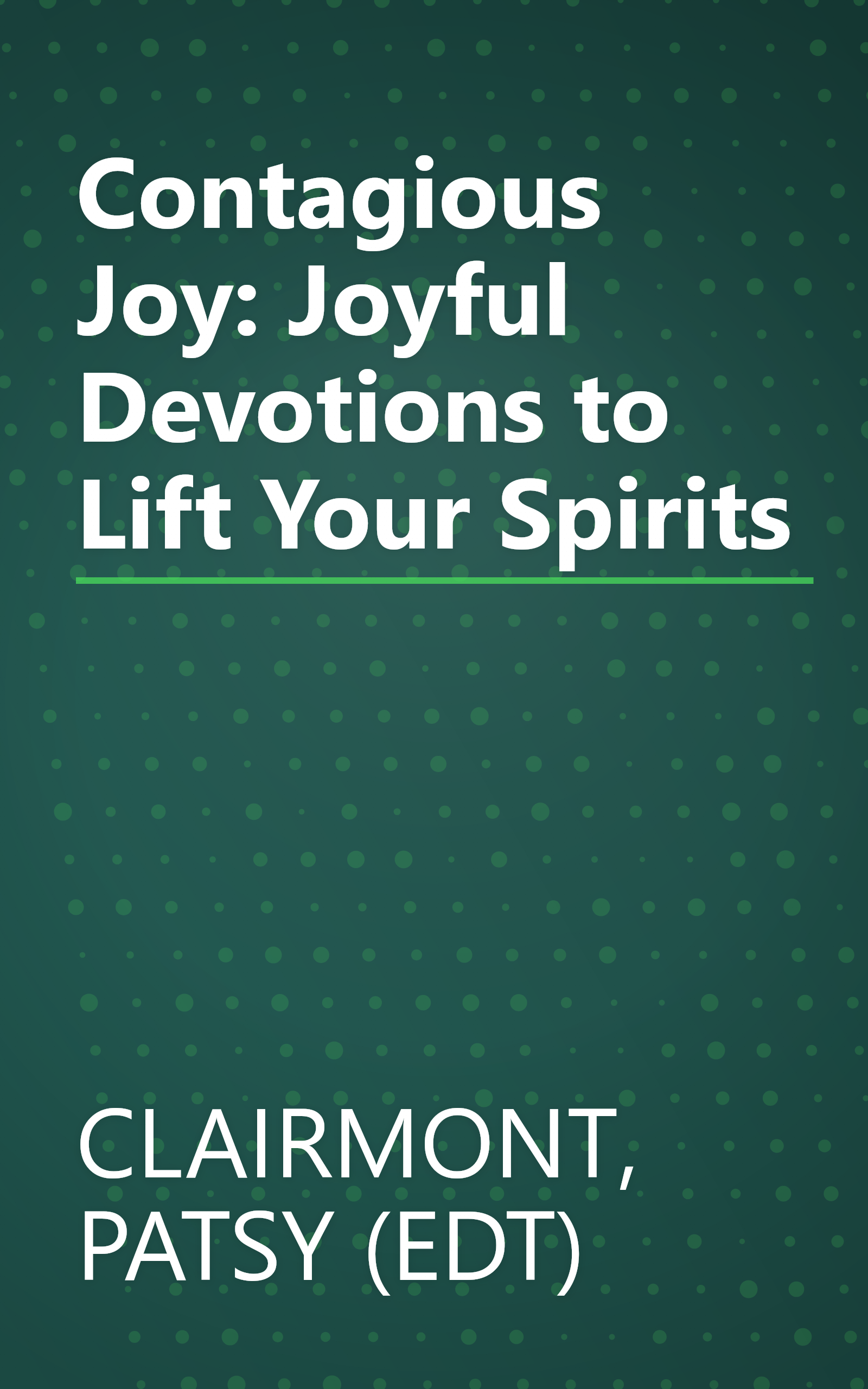 Contagious Joy: Joyful Devotions to Lift Your Spirits book cover